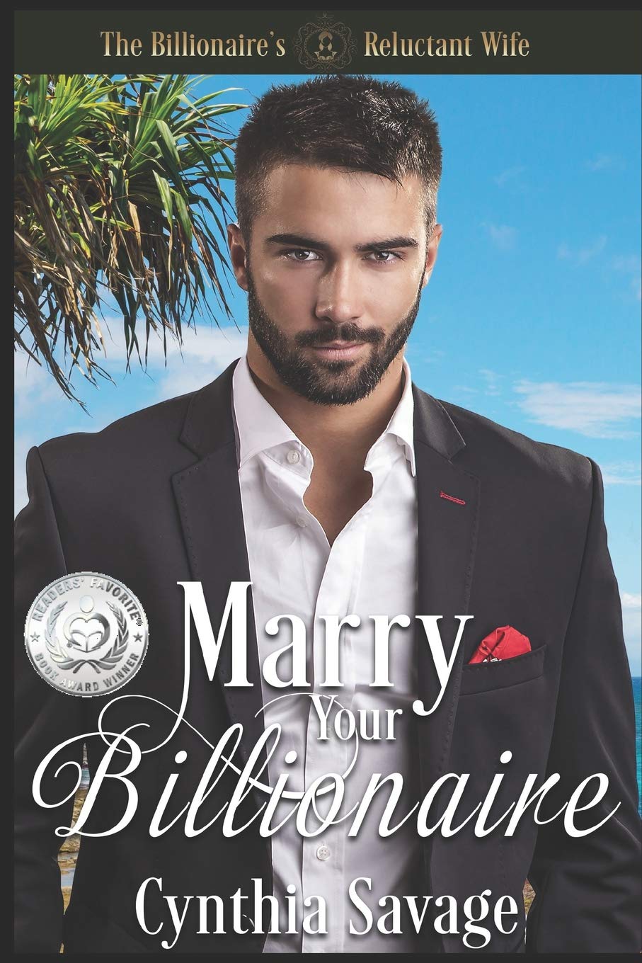 Marry Your Billionaire by Cynthia Savage | Goodreads