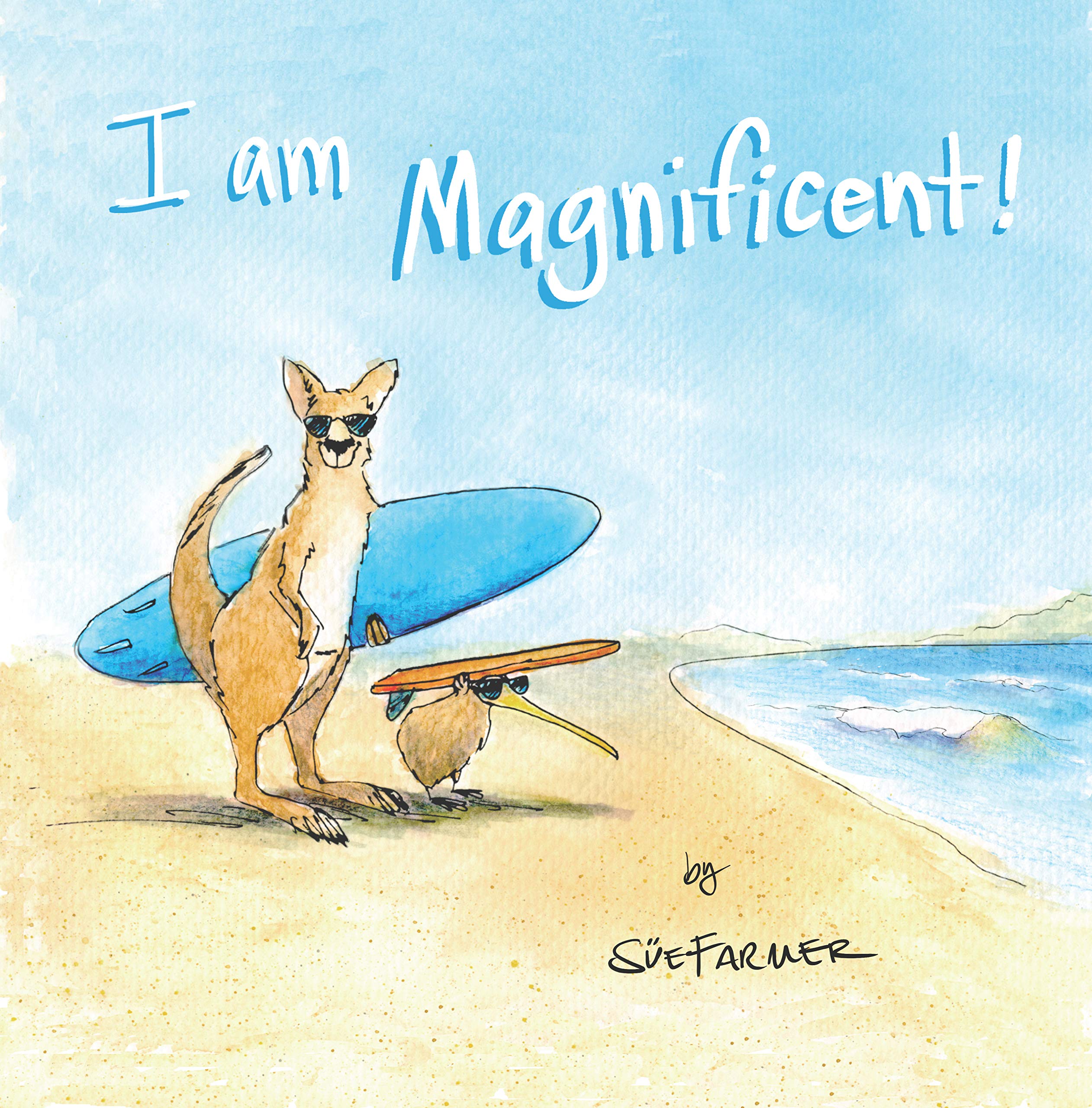 I Am Magnificent by Sue Farmer | Goodreads