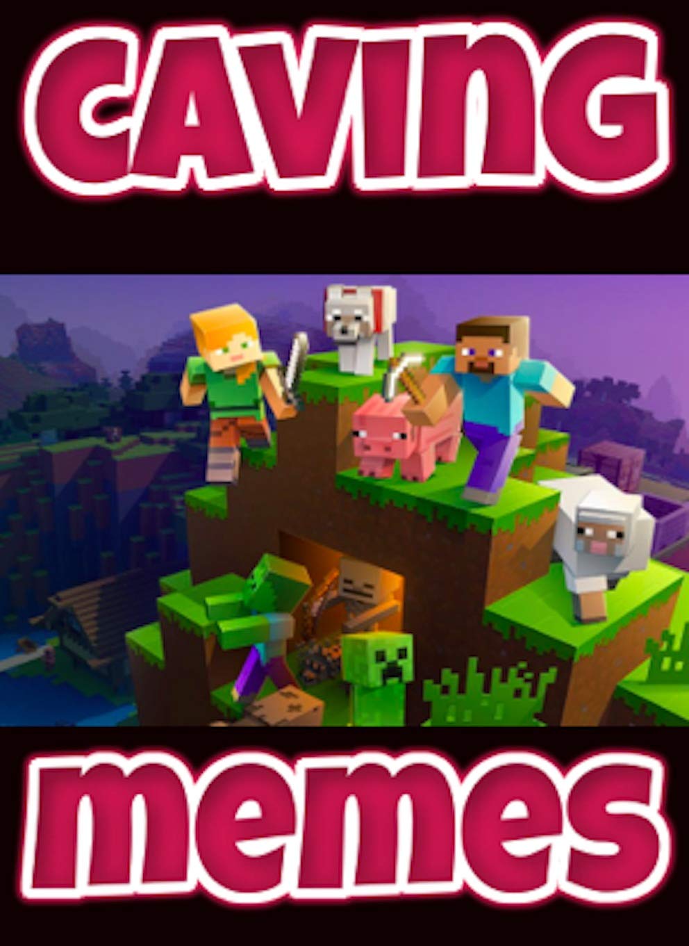 JOKES: Cavers Paradise Funny Minecraft Collection Of Art, Comics & M£M ...