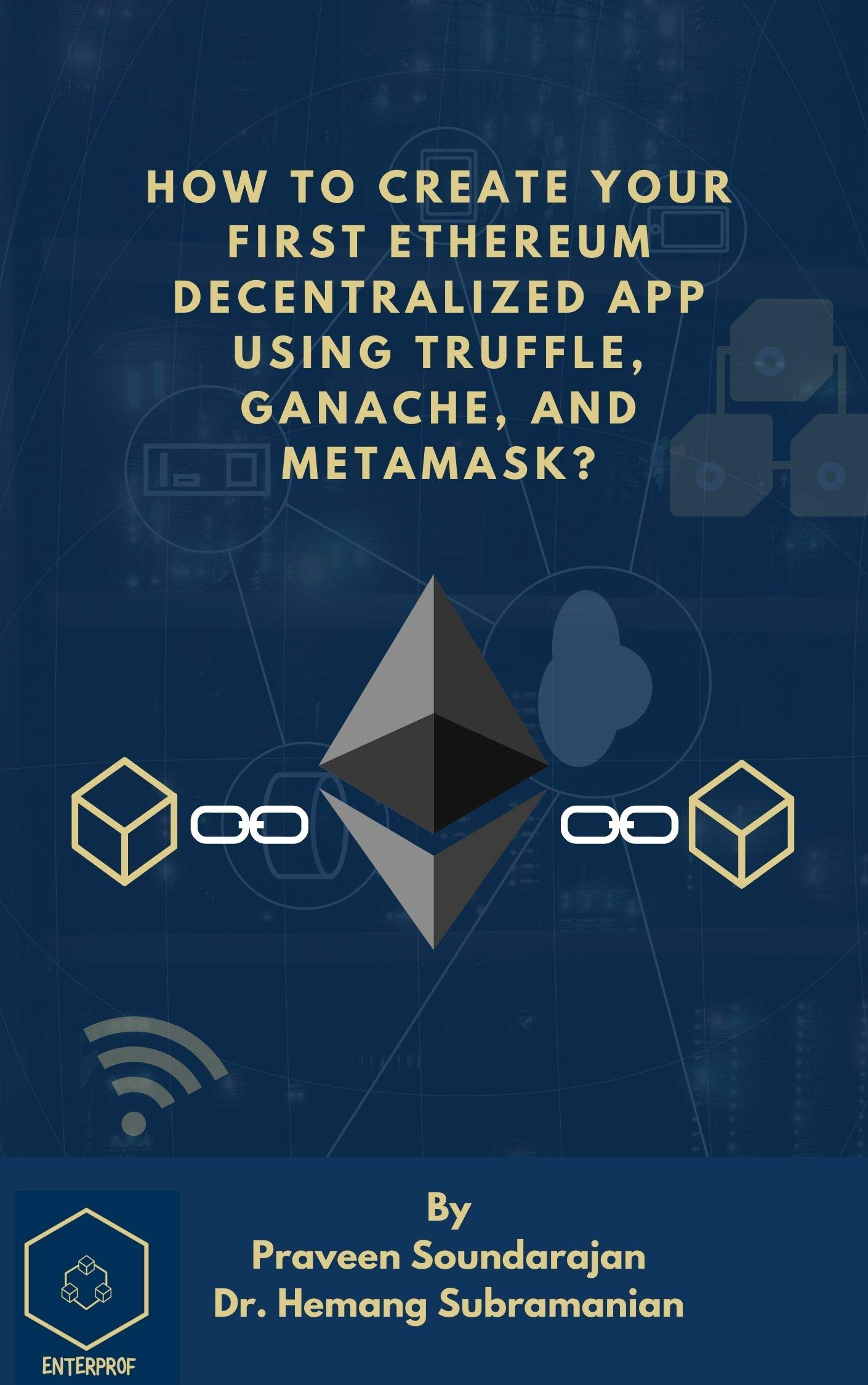 How to create an Ethereum Dapp? by Praveen Soundarajan | Goodreads