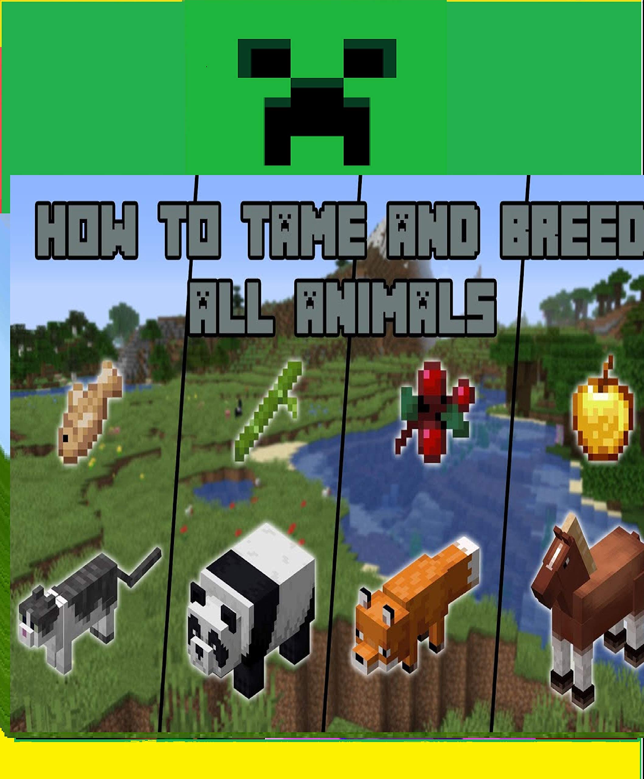 Minecraft Guide Unofficial How To Tame And Breed All Animals In
