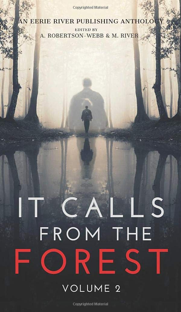 It Calls From The Forest: Volume Two - More Terrifying Tales From The ...