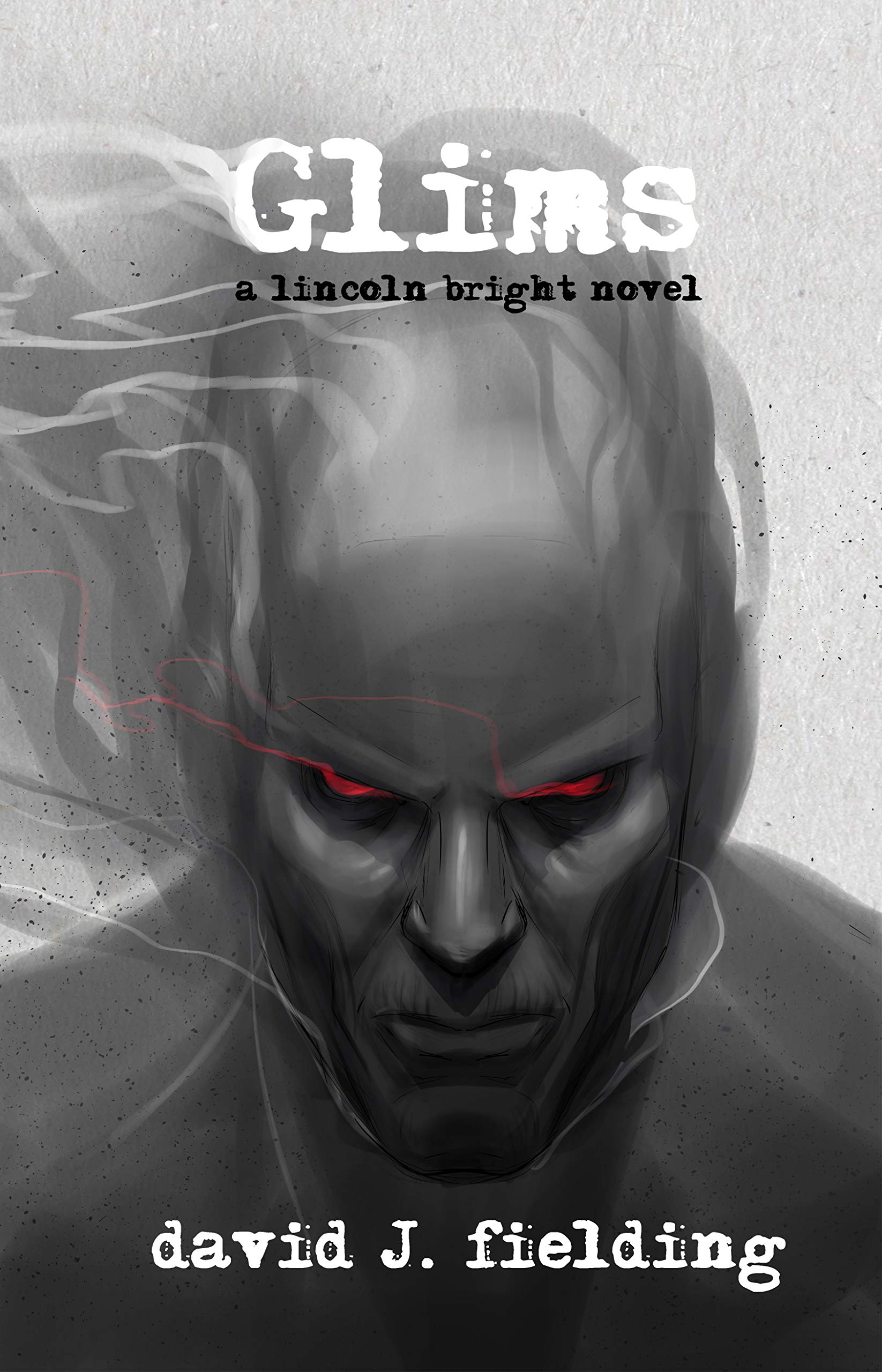 Glims: A Lincoln Bright Story by David Fielding | Goodreads