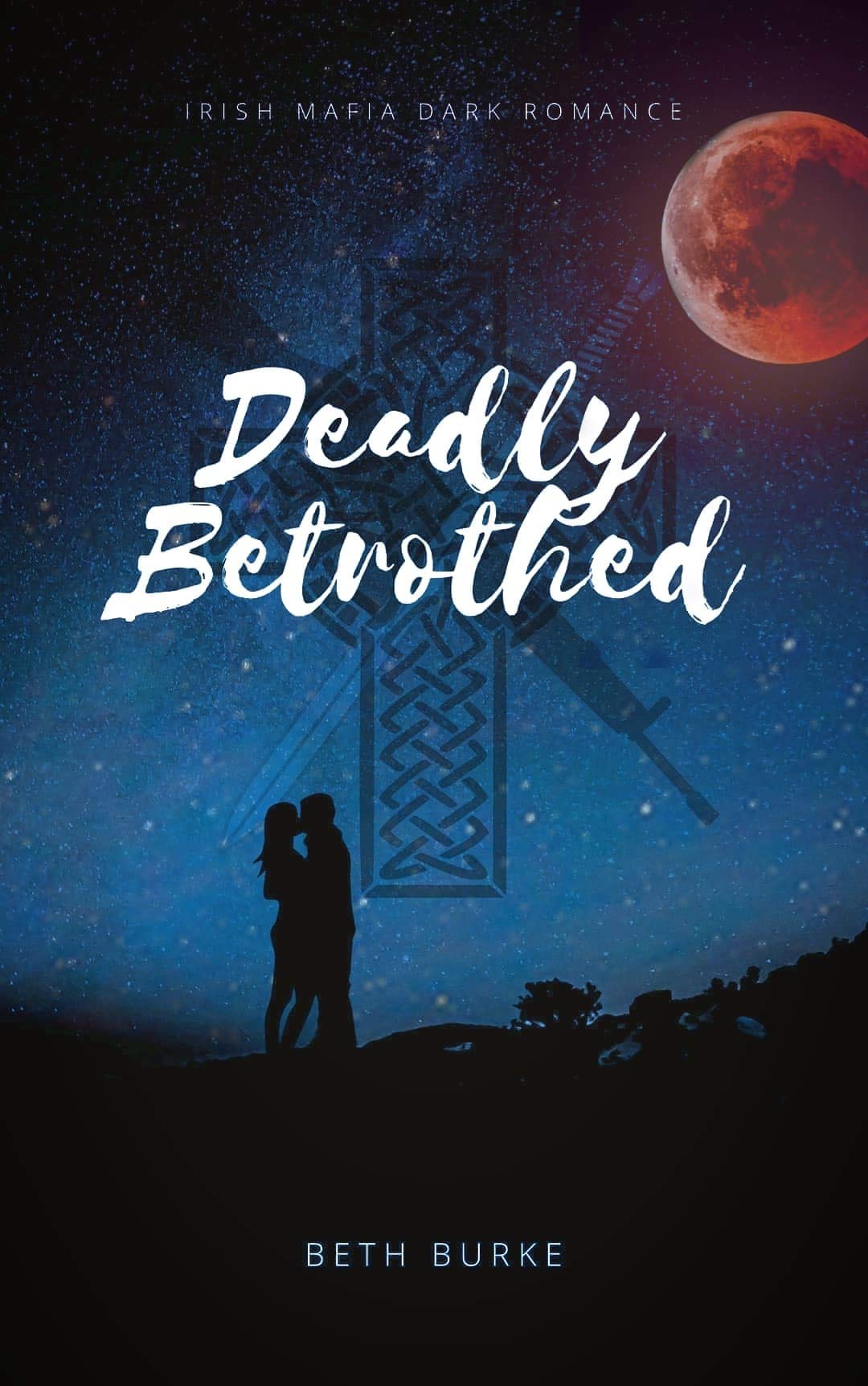 Deadly Betrothed (Brogan Clan Series Book 1) by Beth Burke | Goodreads