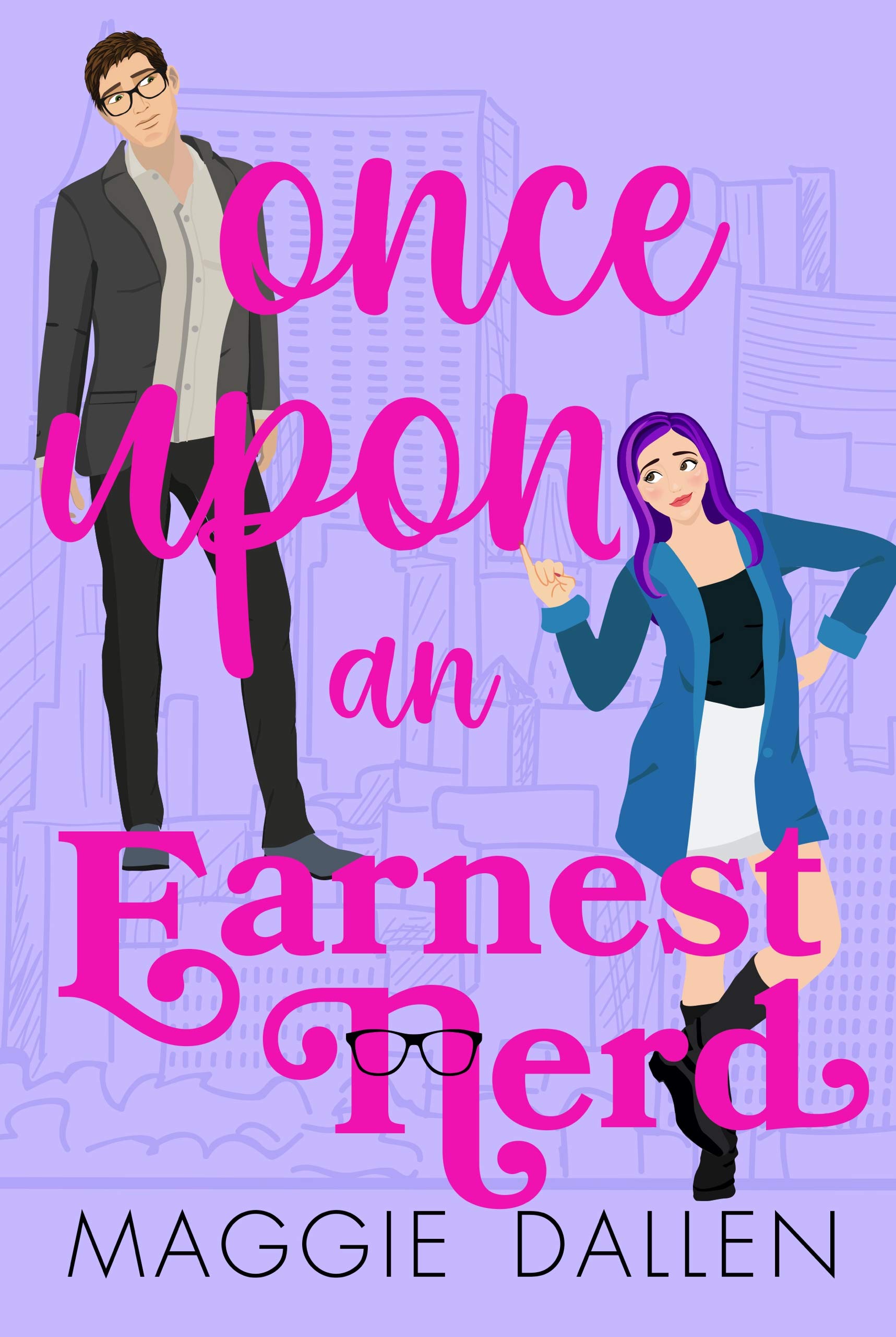 Once Upon an Earnest Nerd (Instalove in the City #2) by Maggie Dallen ...