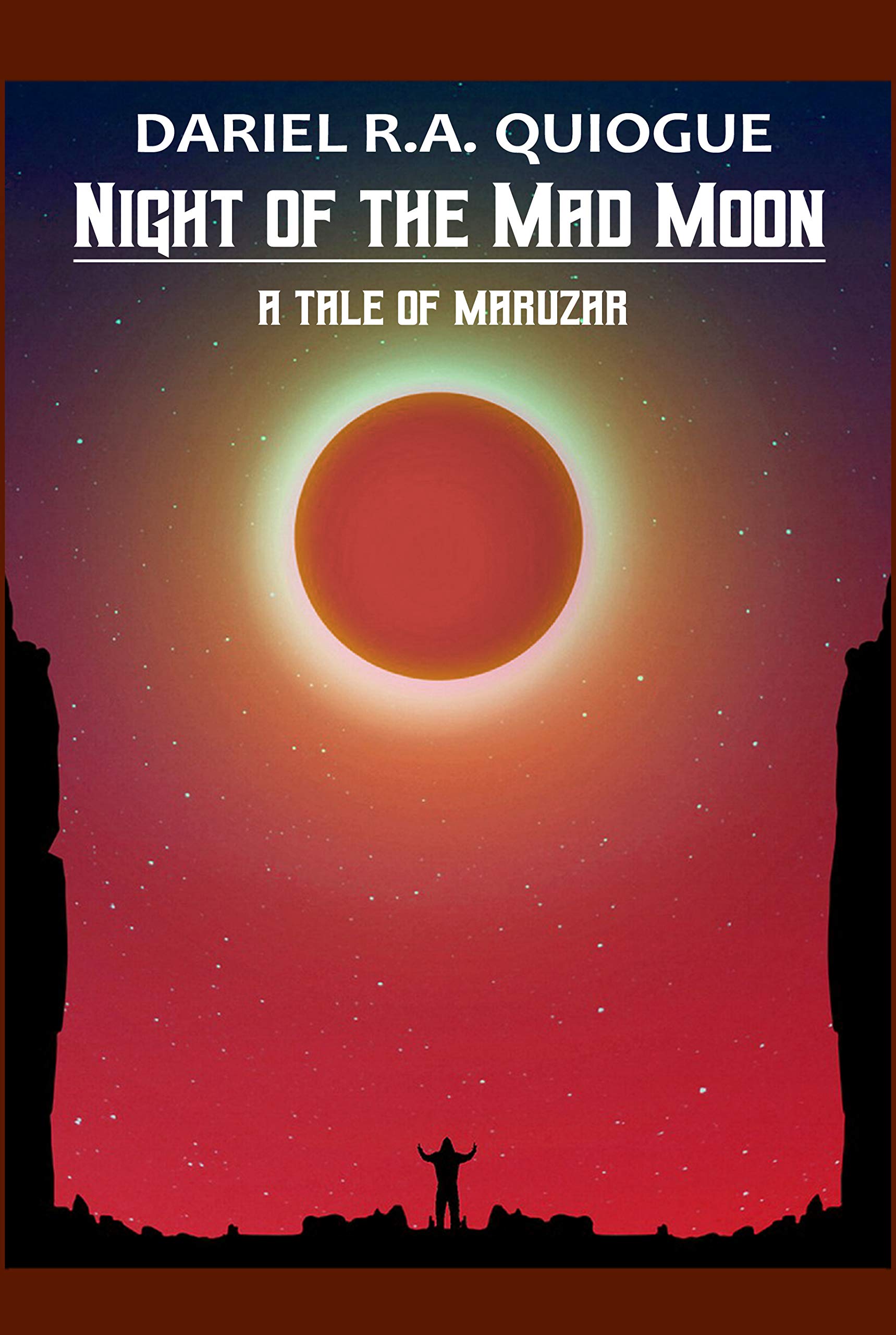 Night of the Mad Moon: A tale of Maruzar by Dariel R. A. Quiogue ...