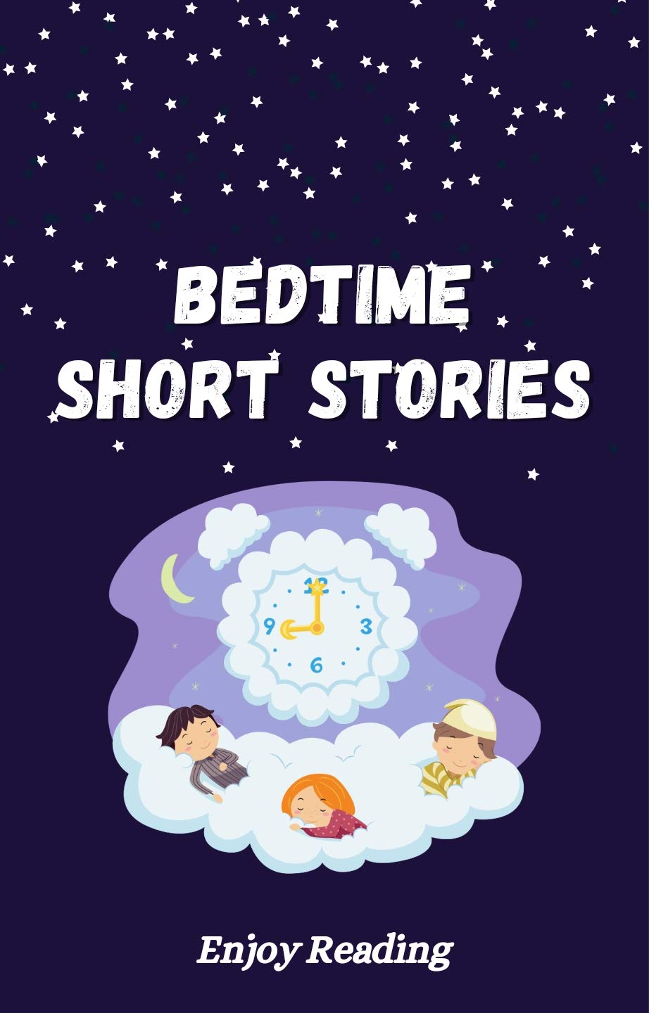 Bedtime Short Stories For Kids: The Best Collection of Bedtime Short Stories and Tales for Kids ...