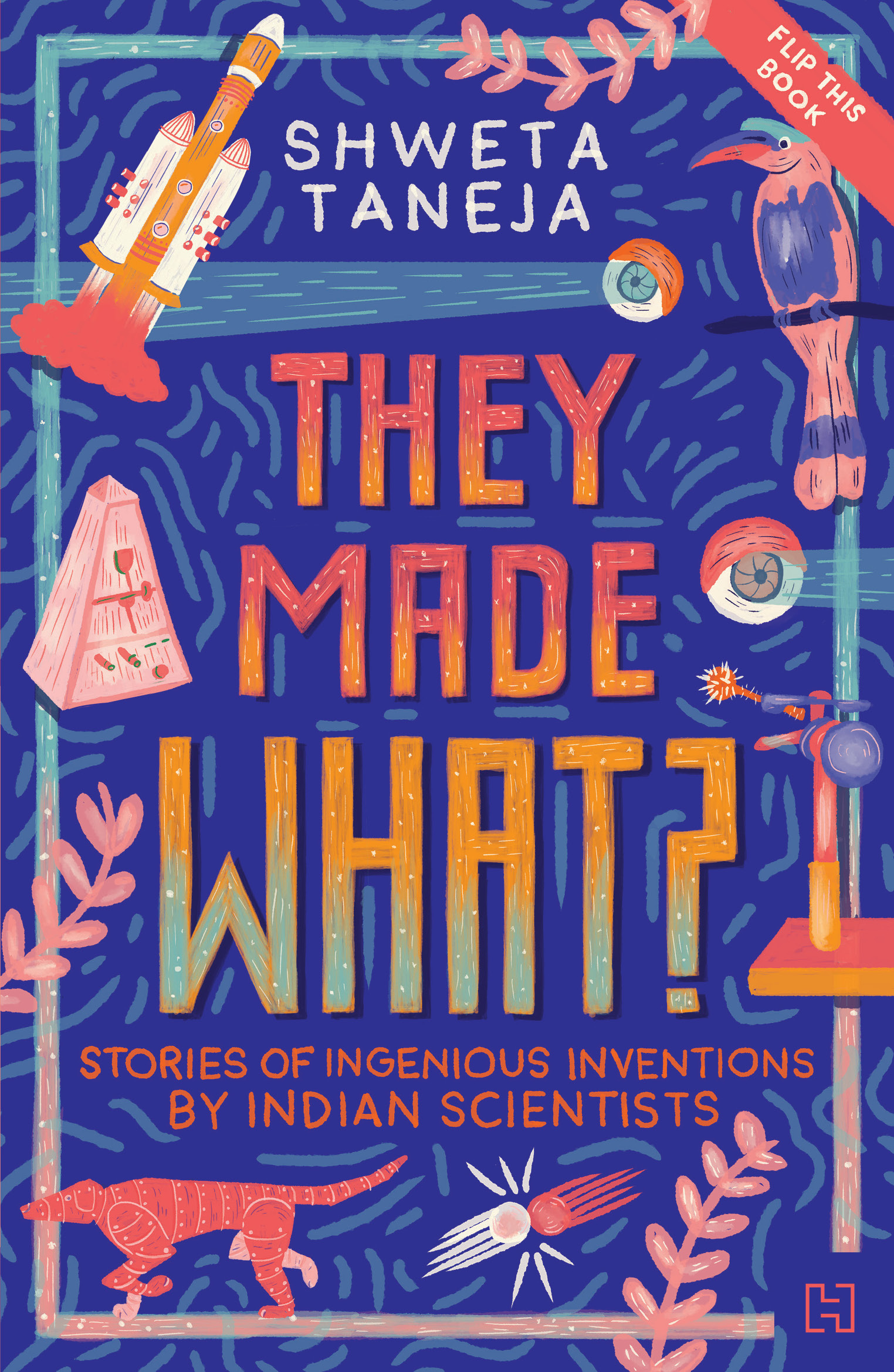They Made What? They Found What? by Shweta Taneja | Goodreads