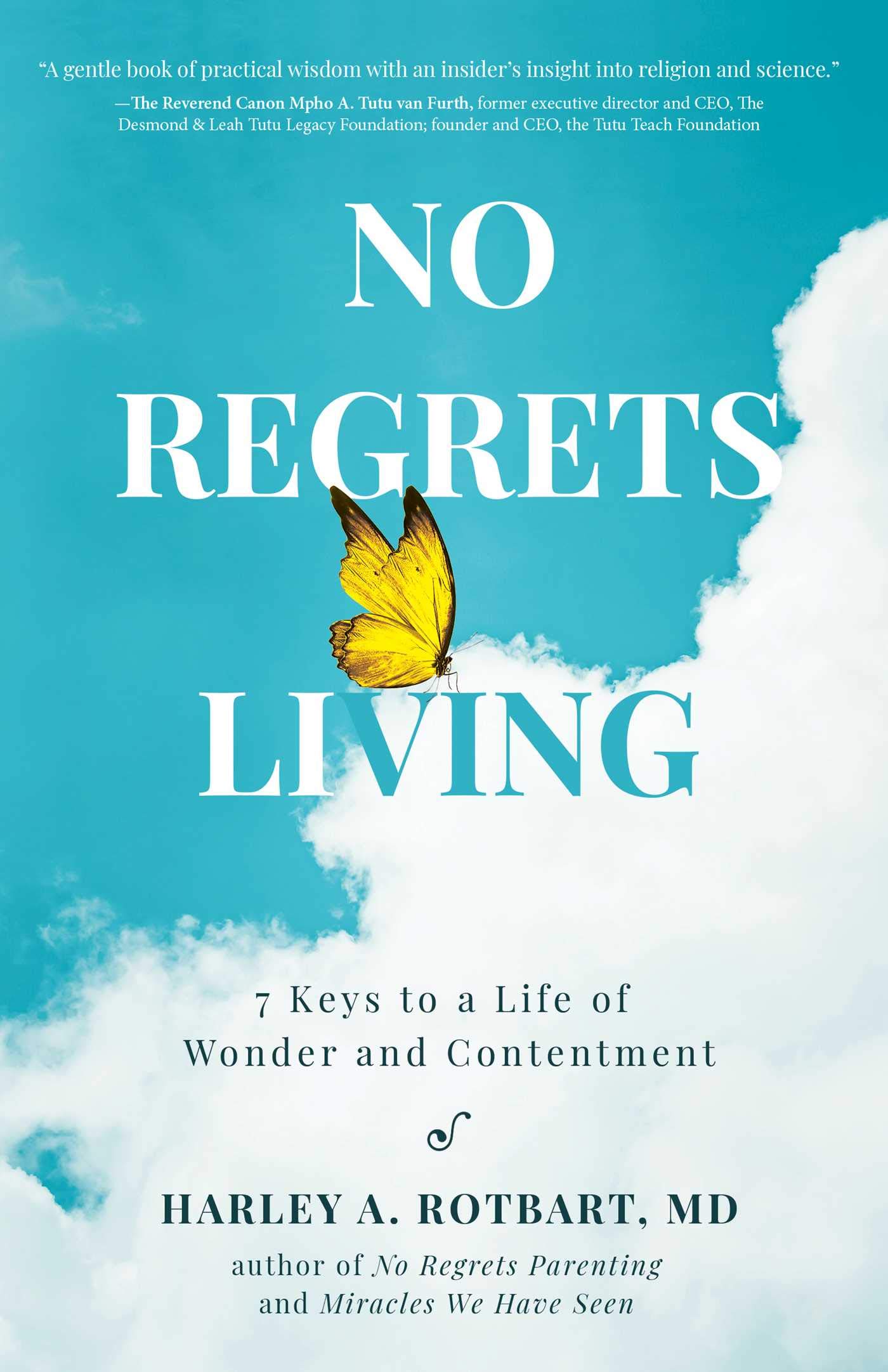No Regrets Living: 7 Keys to a Life of Wonder and Contentment by Harley ...