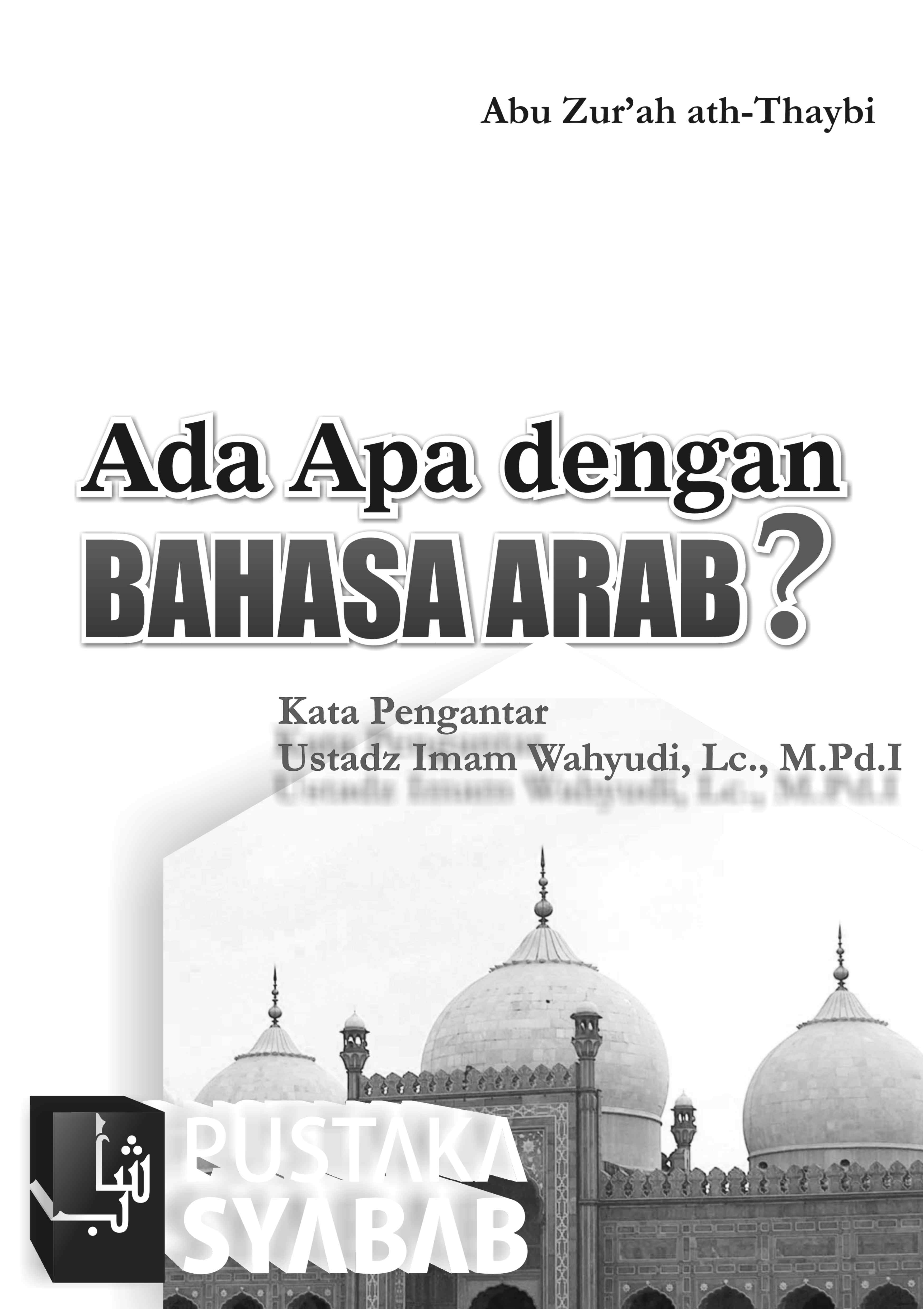 Ada Apa dengan BAHASA ARAB? by Abu Zur'ah ath-Thaybi | Goodreads