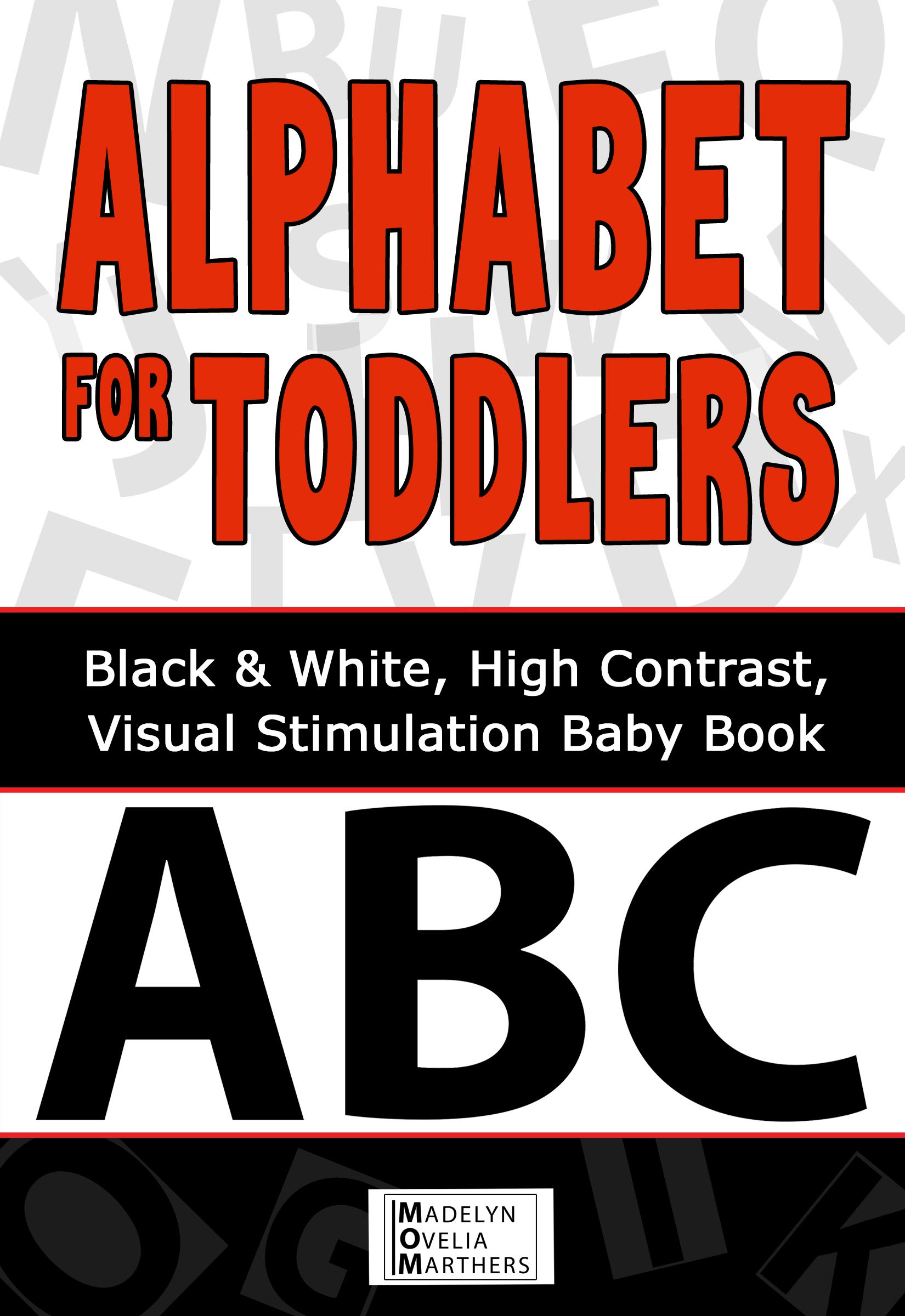 Alphabet For Toddlers: Black and White, High Contrast Visual ...