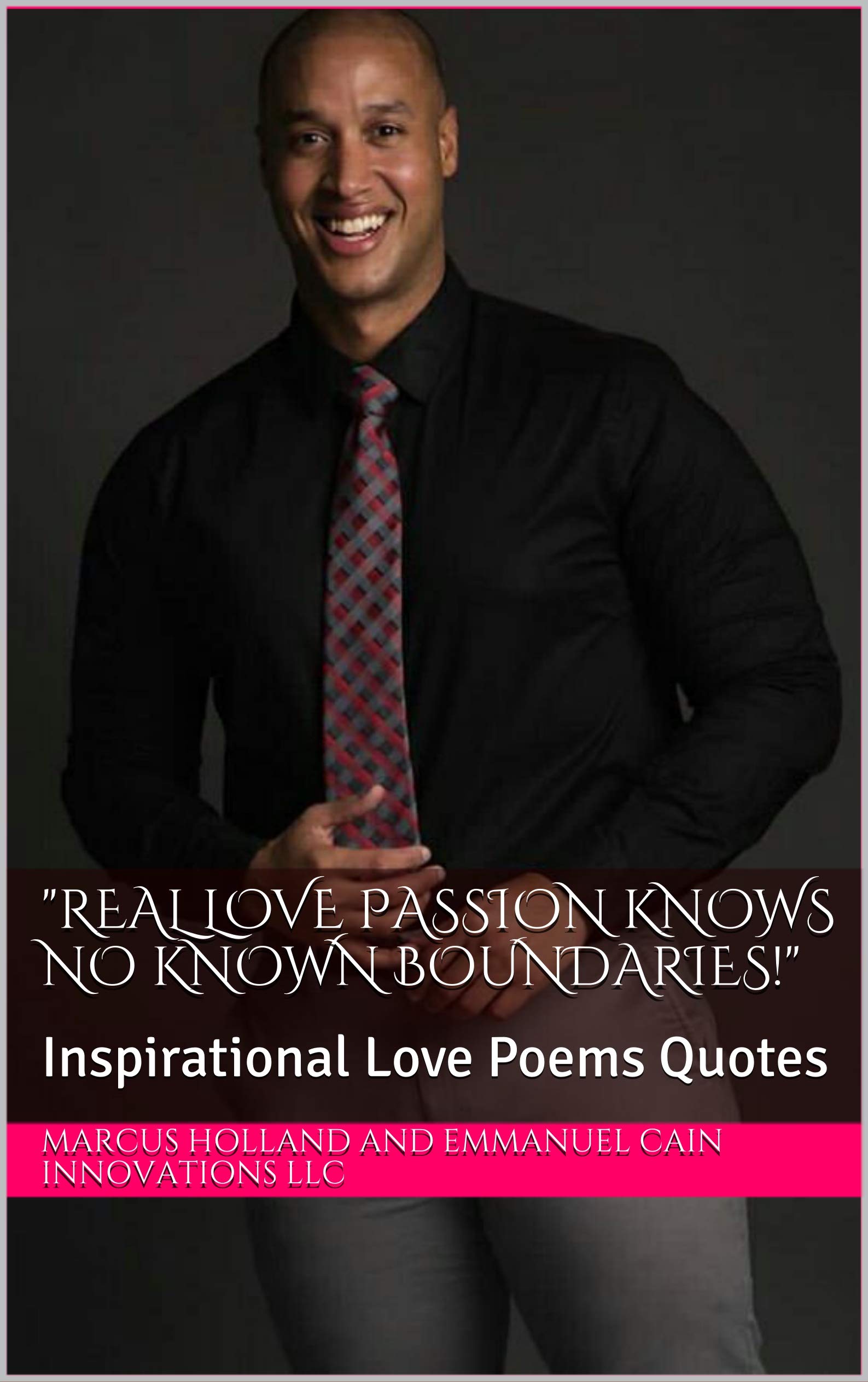 "REAL LOVE PASSION KNOWS NO KNOWN BOUNDARIES!": Inspirational Love ...