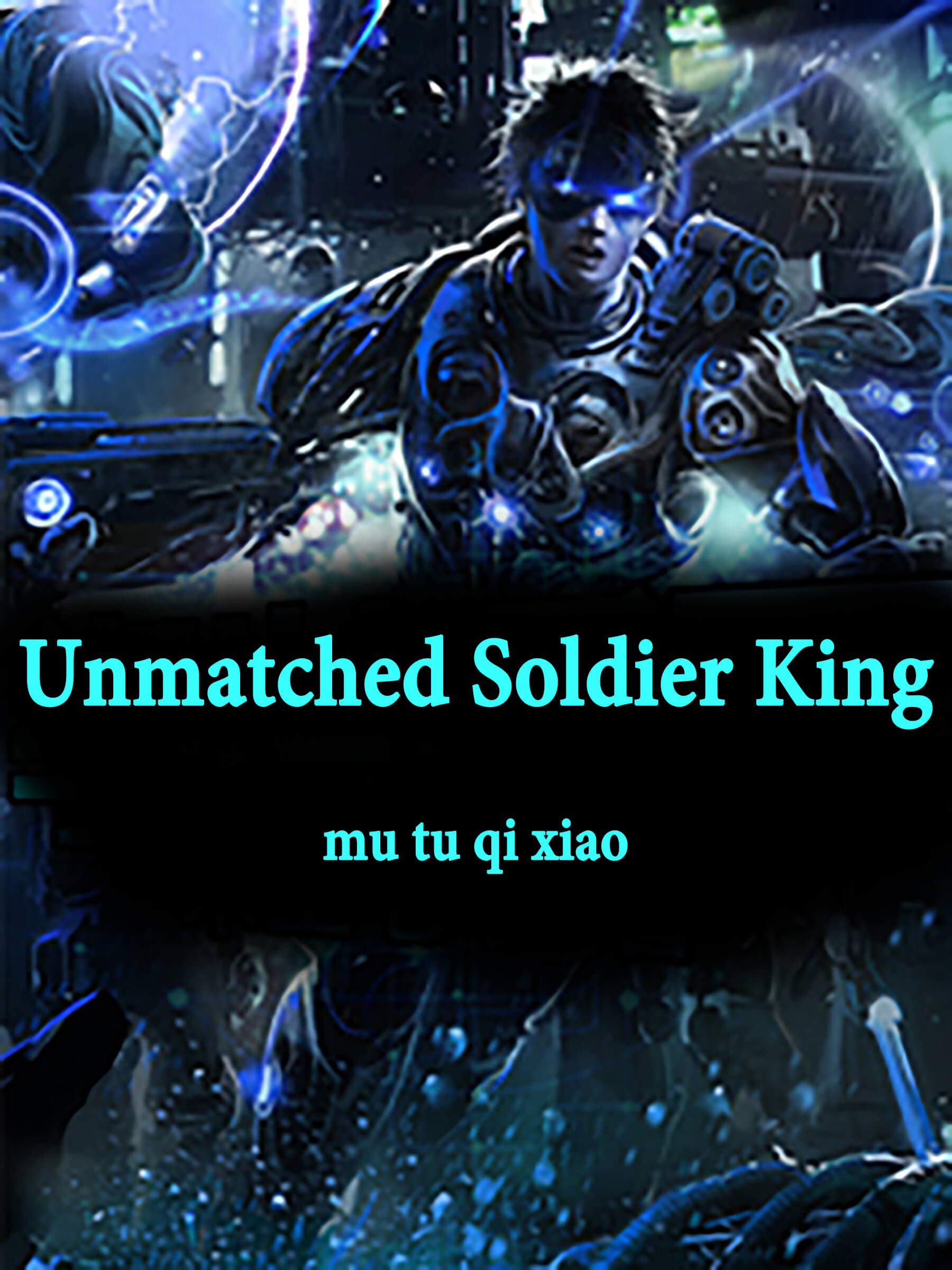 Unmatched Soldier King: Teen Military Fantasy Adventure Harem Novel ...
