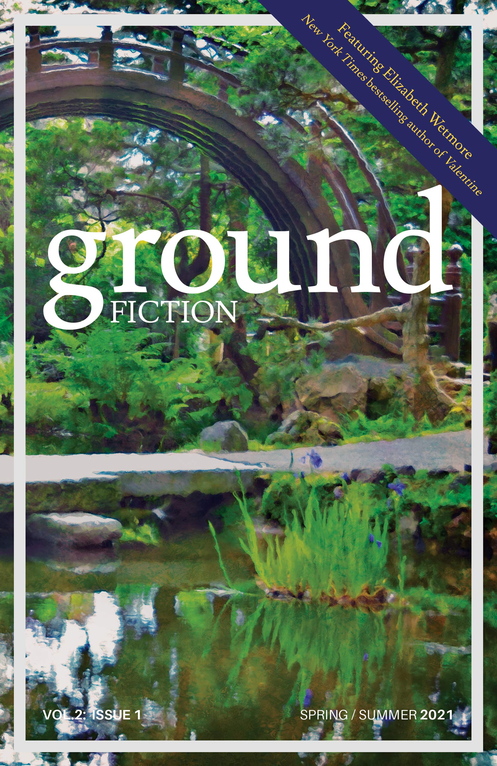 Ground Fiction: Vol. 2, Issue 1: Spring / Summer 2021 by Elizabeth ...