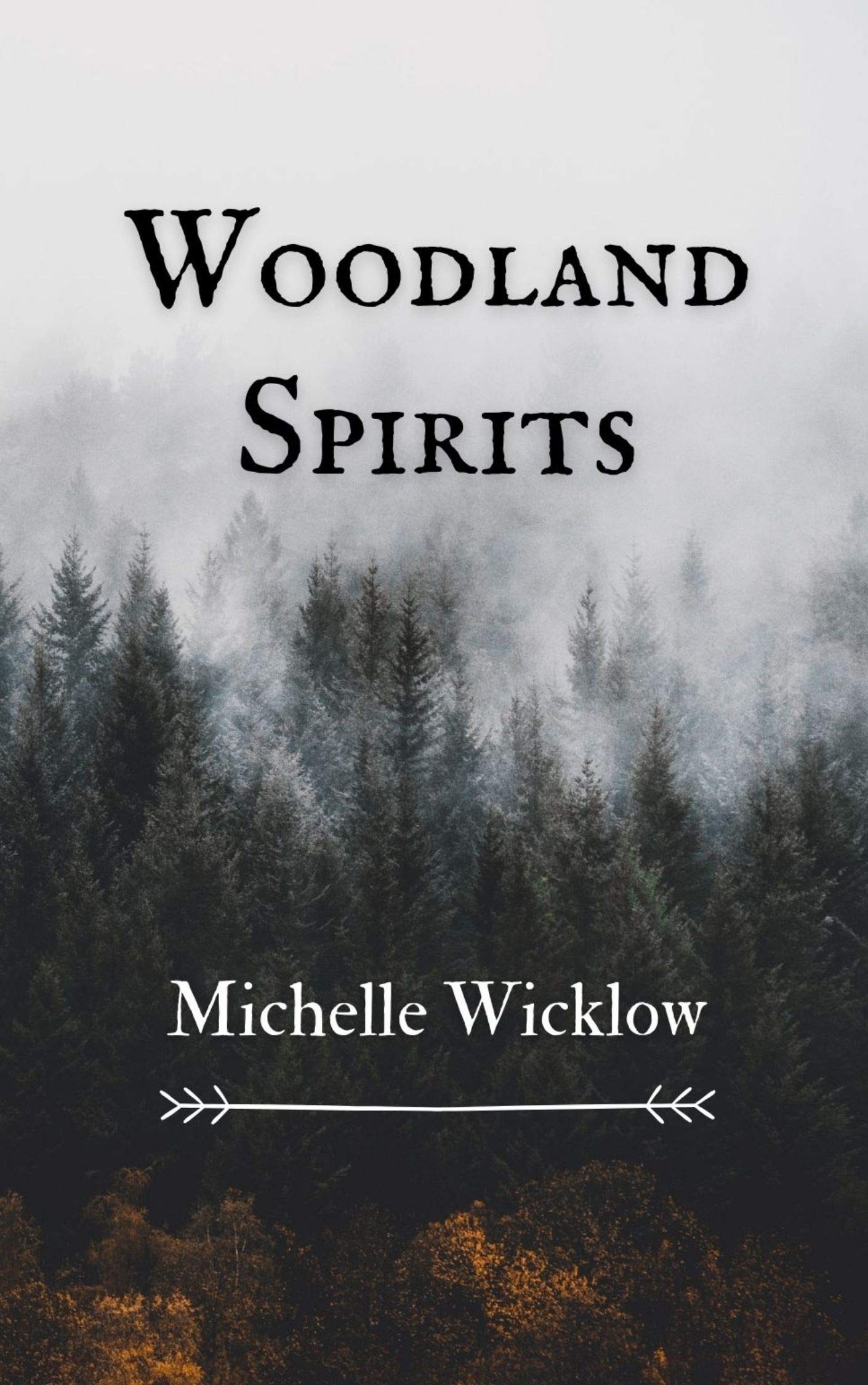 Woodland Spirits by Michelle Wicklow | Goodreads