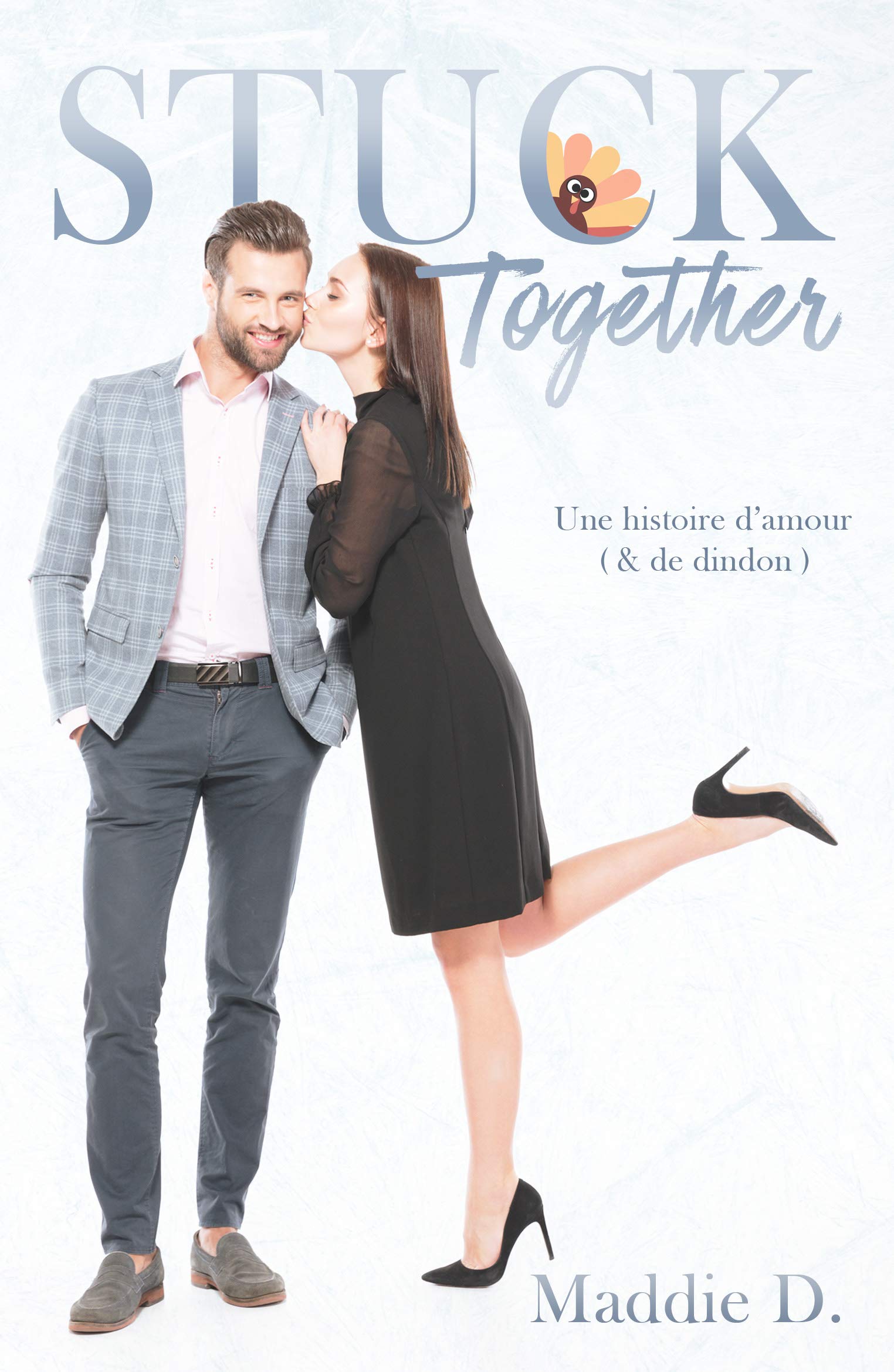 Stuck Together (French Edition) by Maddie D. | Goodreads