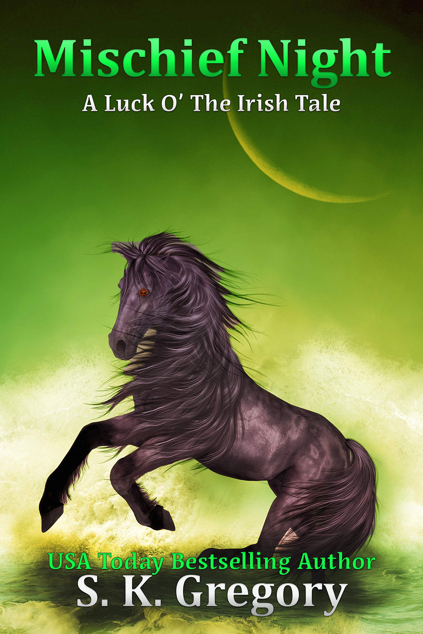 Mischief Night (Luck O' The Irish Tales #3) by S.K. Gregory | Goodreads