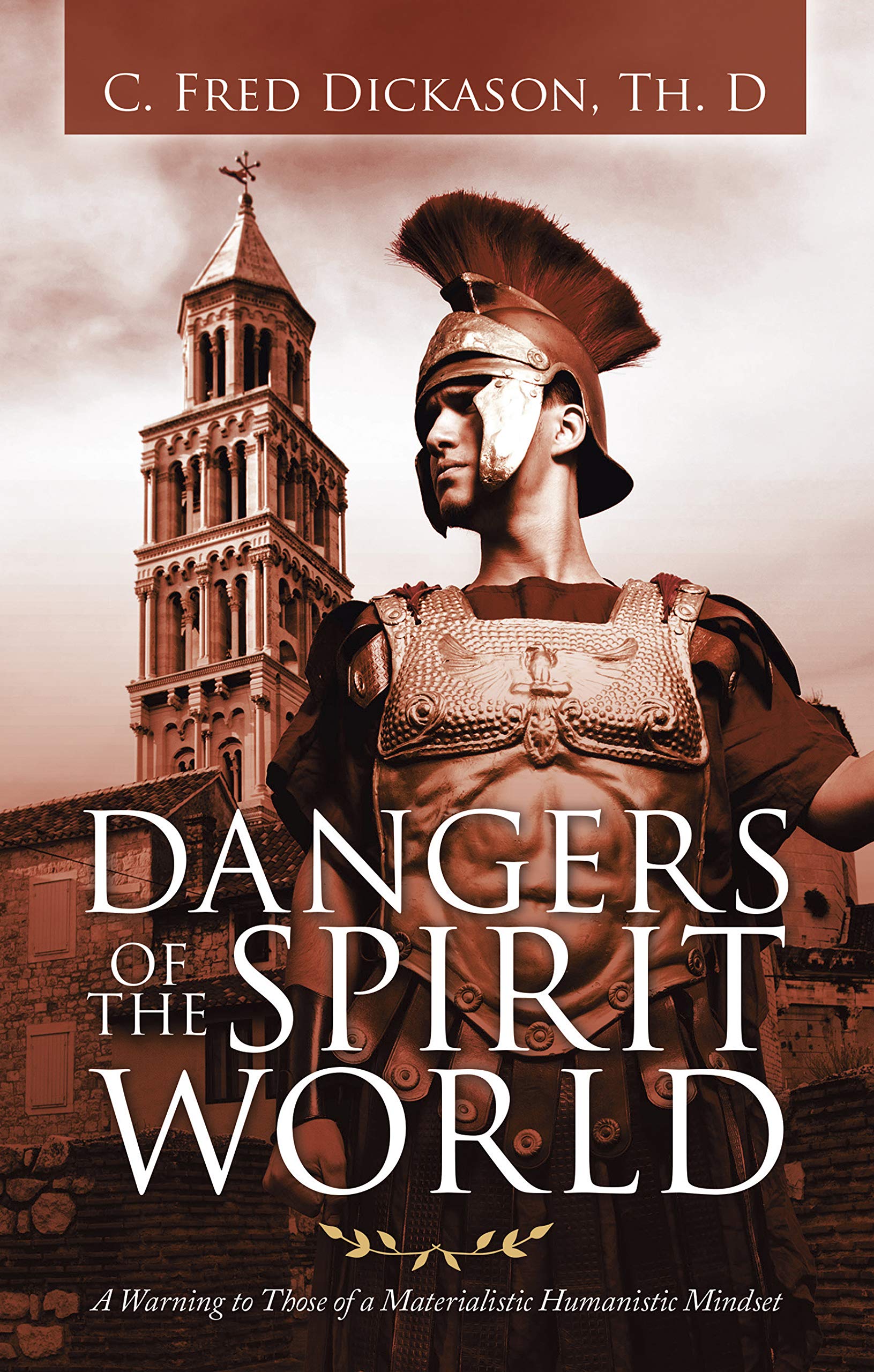 Dangers of the Spirit World: A Warning to Those of a Materialistic ...