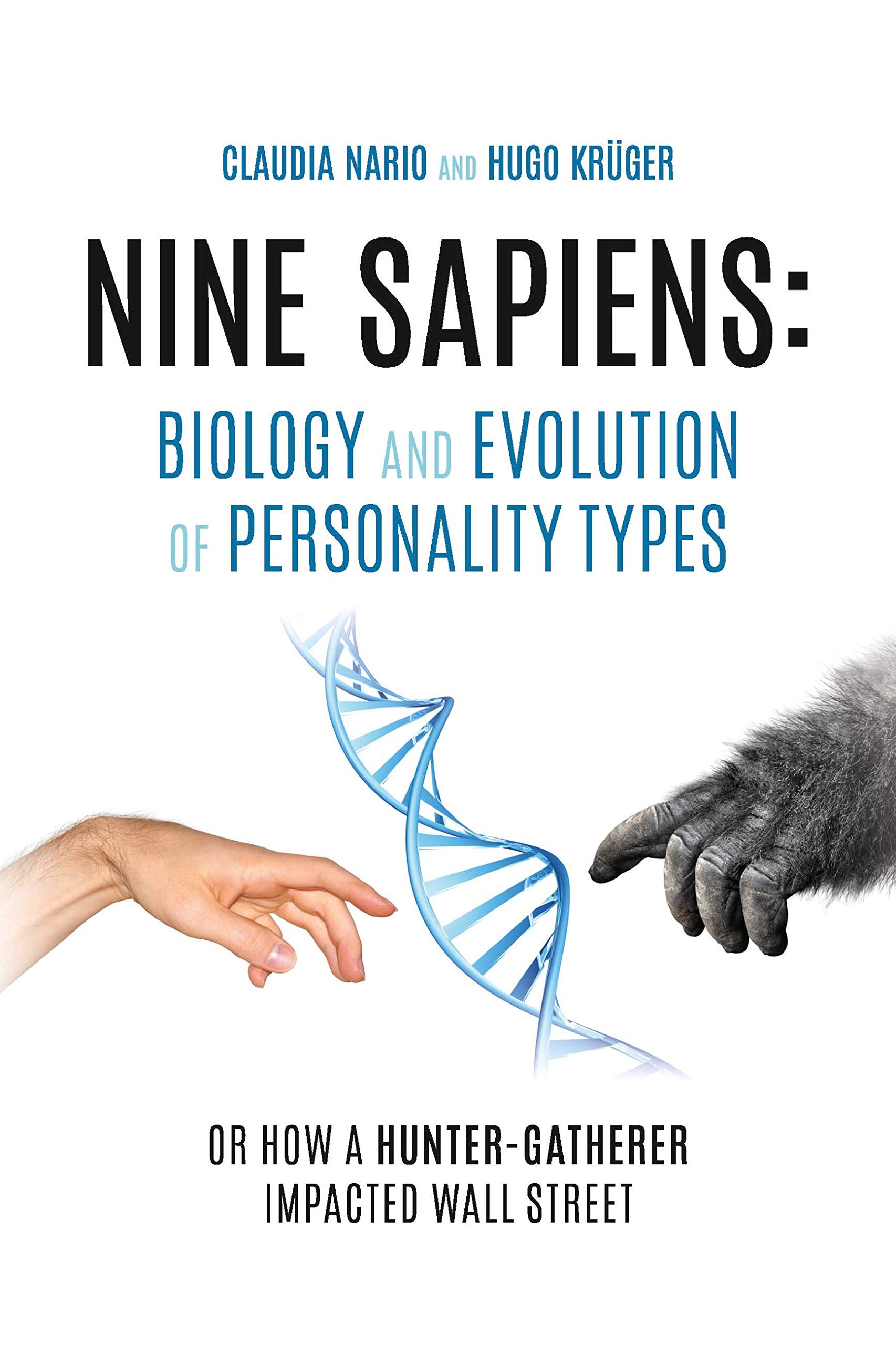 Nine Sapiens: Biology and Evolution of Personality Types: Or how a ...