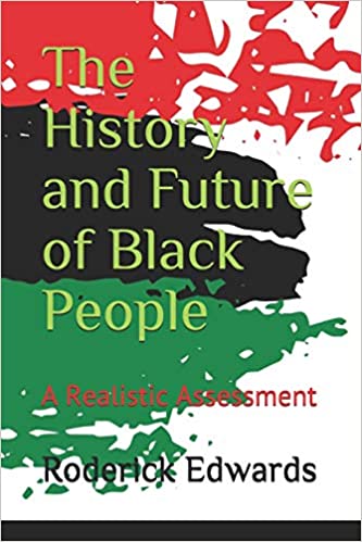 The History and Future of Black People: A Realistic Assessment by ...