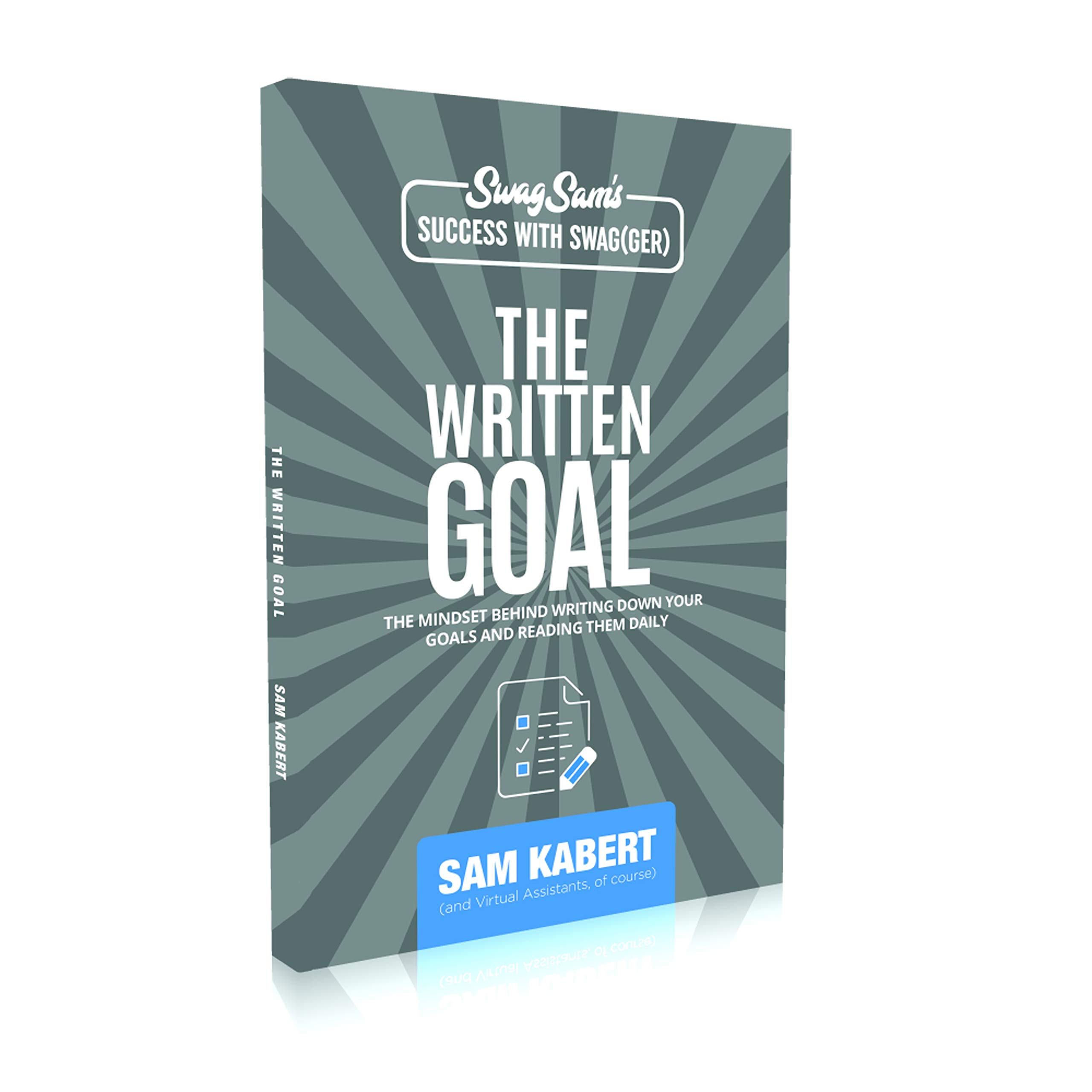 The Written Goal: The Mindset Behind Writing Your Goals & Reading Them ...