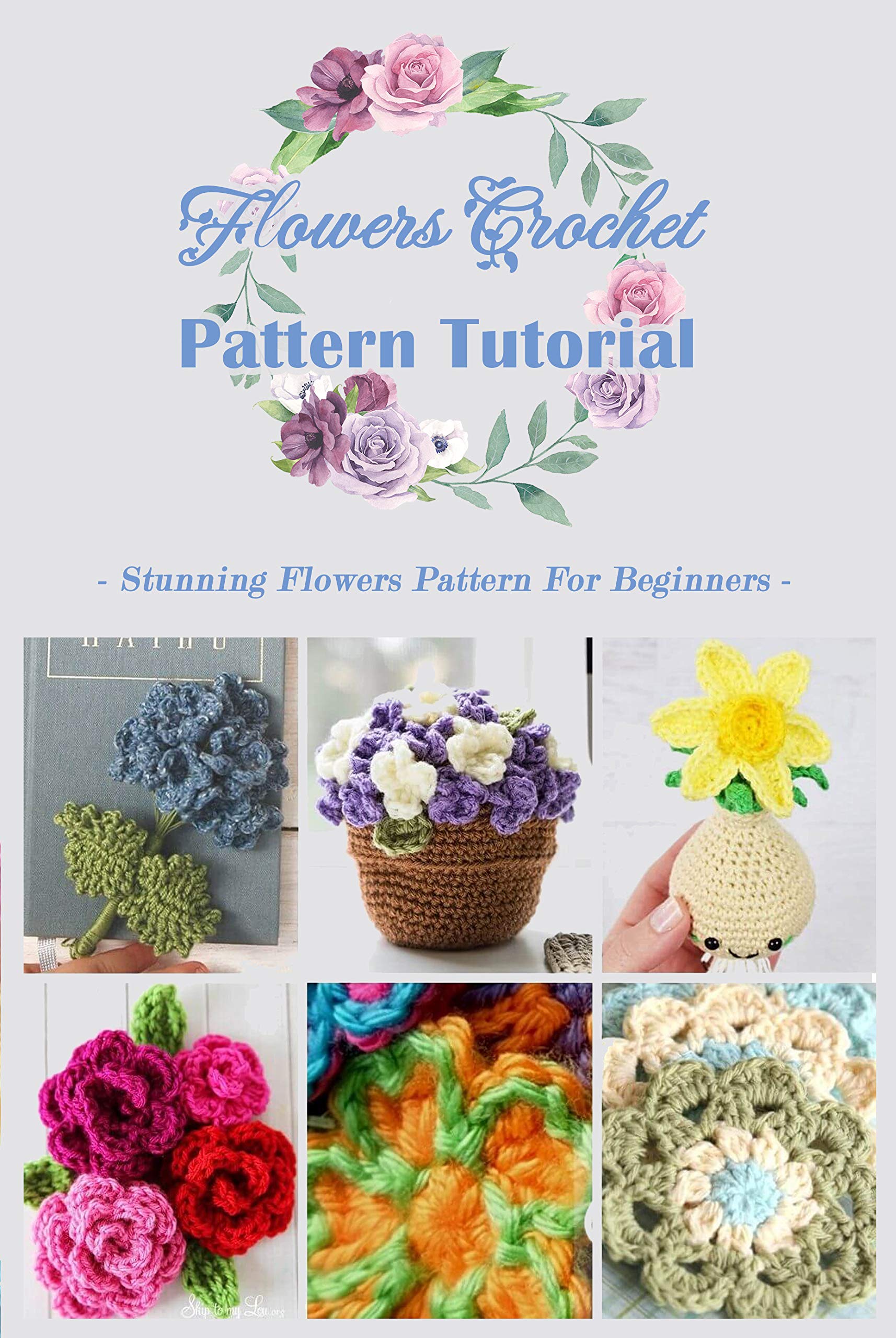 Flowers Crochet Pattern Tutorial: Stunning Flowers Pattern For ...
