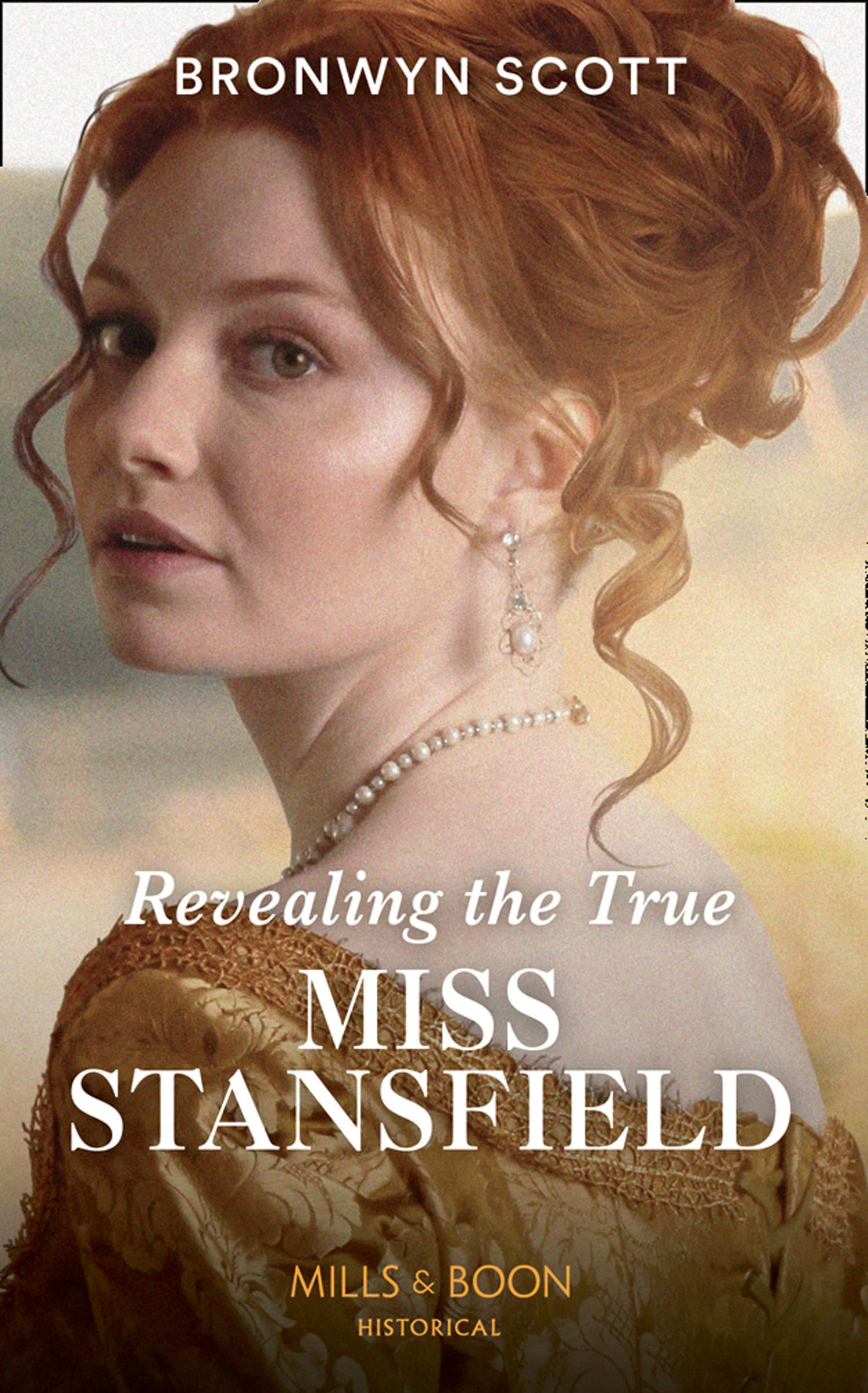 Revealing The True Miss Stansfield: A Sexy Regency Romance (The ...