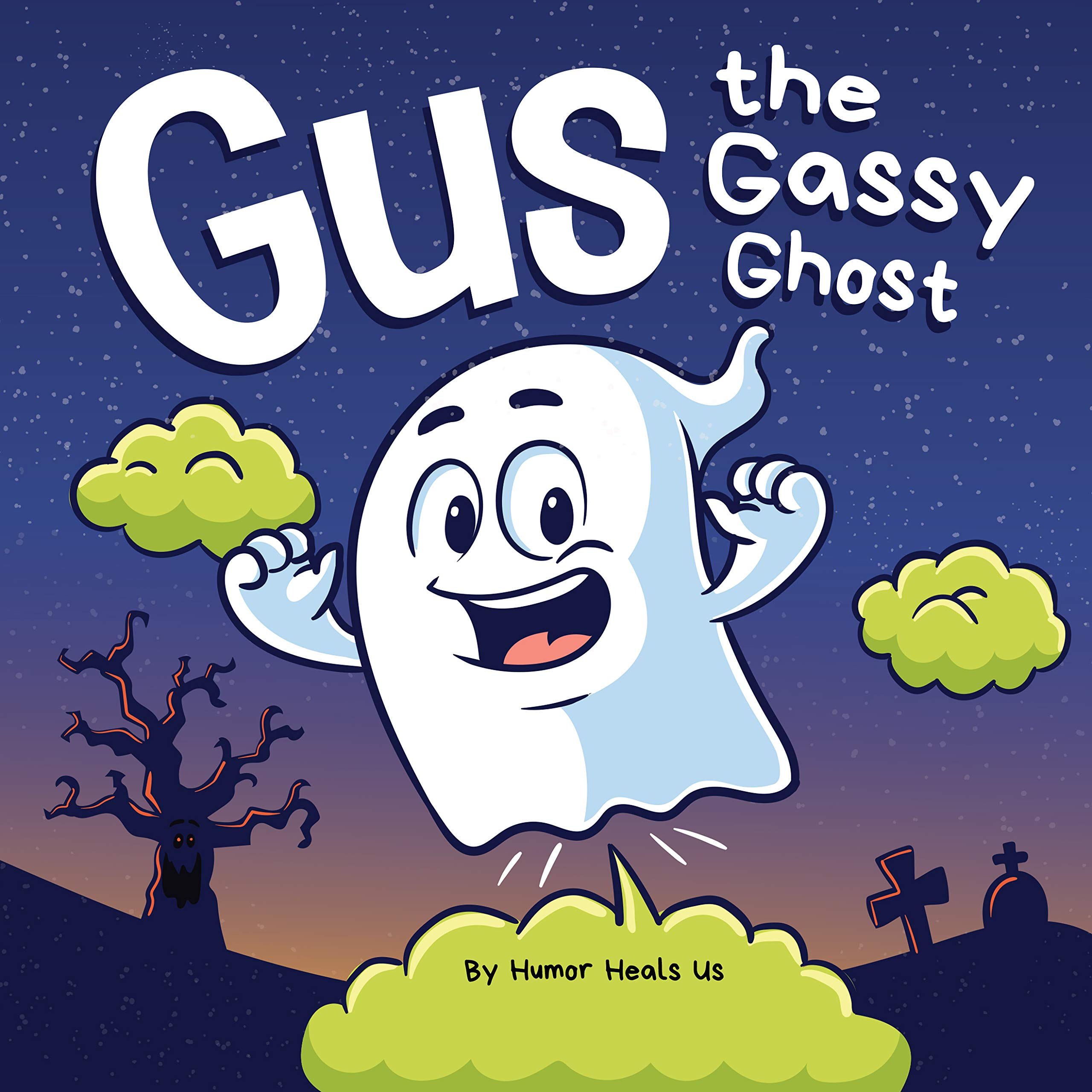 Gus the Gassy Ghost: A Funny Rhyming Halloween Story Picture Book for ...