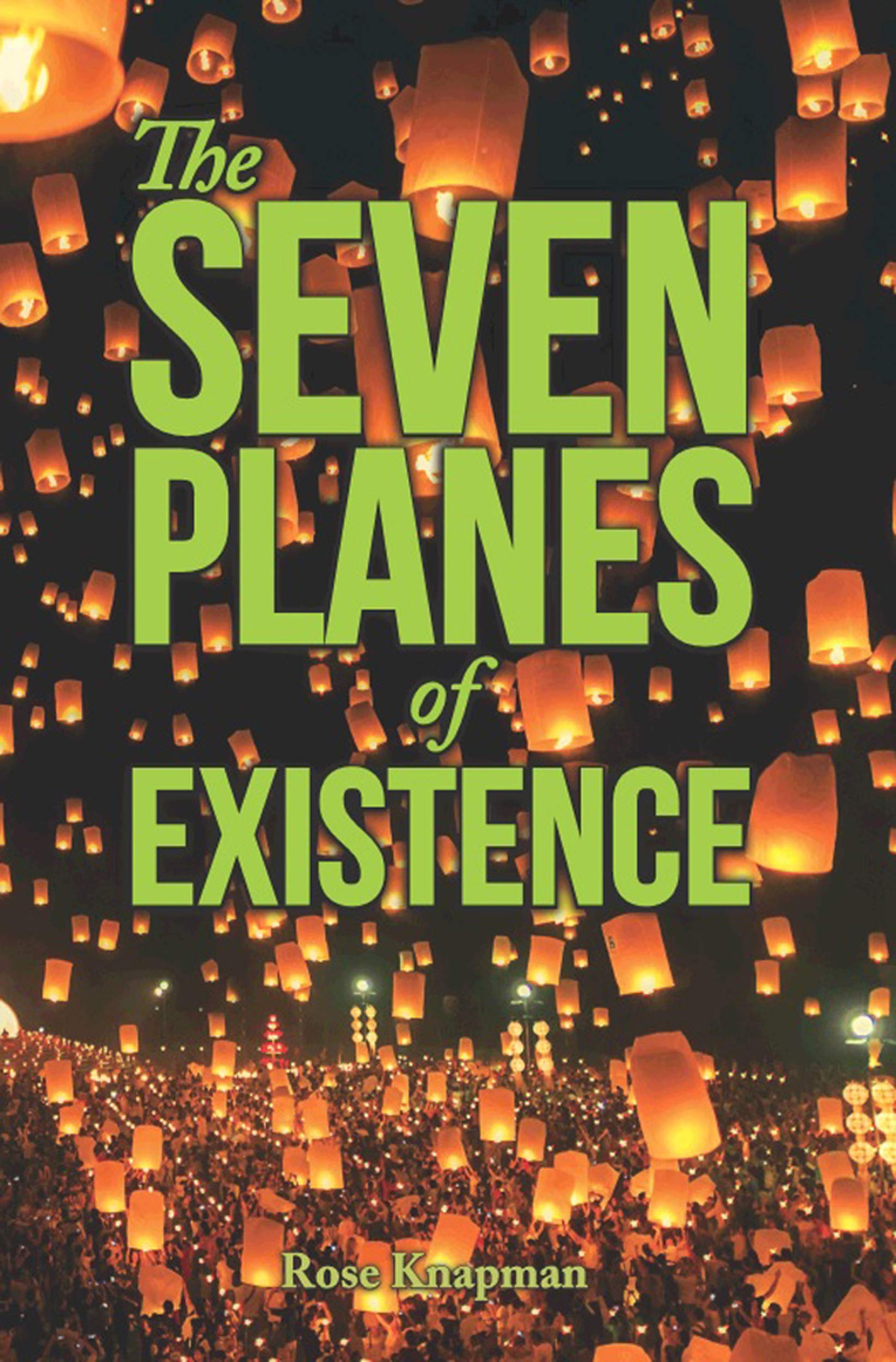 The SEVEN PLANES of EXISTENCE by Rose Knapman | Goodreads