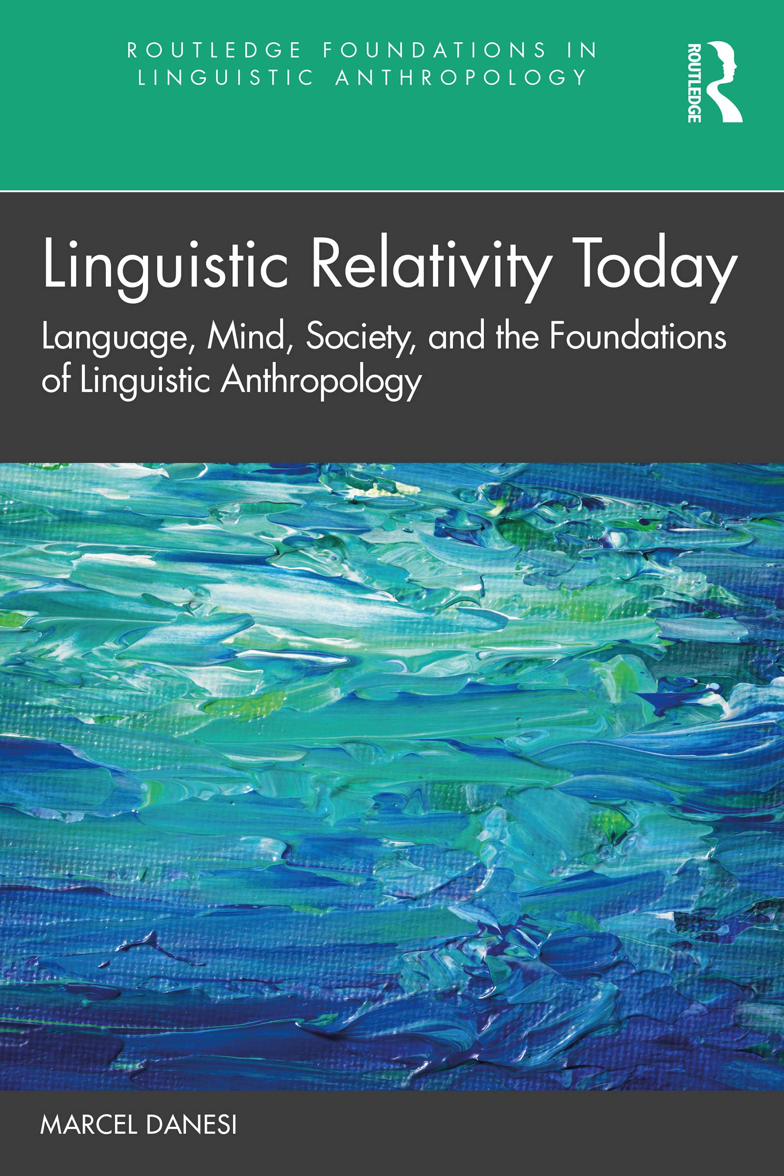 Linguistic Relativity Today: Language, Mind, Society, and the ...