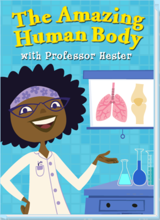 The Amazing Human Body With Professor Hester By Age Of Learning Goodreads