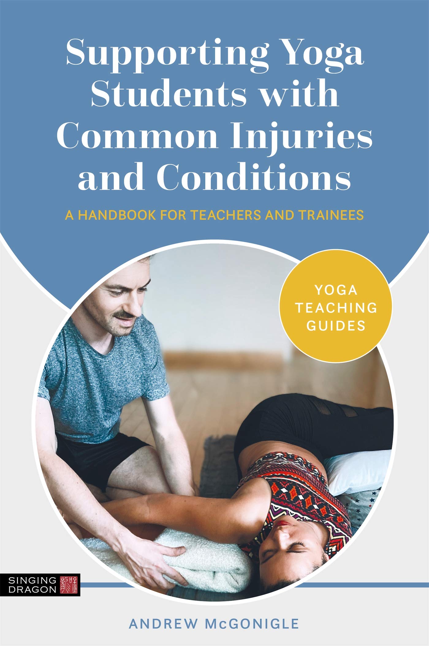 Supporting Yoga Students with Common Injuries and Conditions: A ...