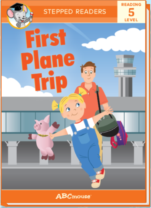 First Plane Trip (Stepped Readers 5) by Age of Learning | Goodreads