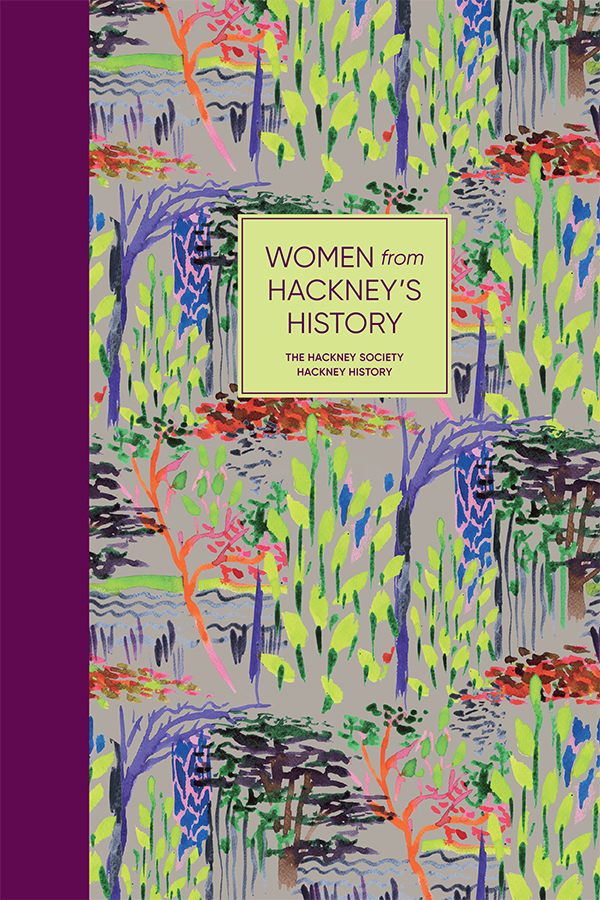 Women from Hackney's History by The Hackney Society | Goodreads