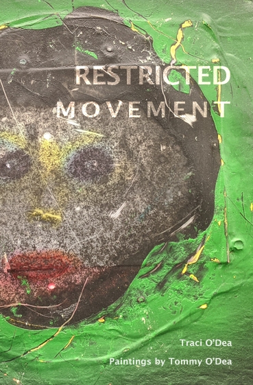 Restricted Movement by Traci O'Dea | Goodreads