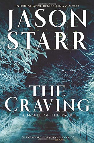 The Craving (The Pack Series) by Jason Starr | Goodreads