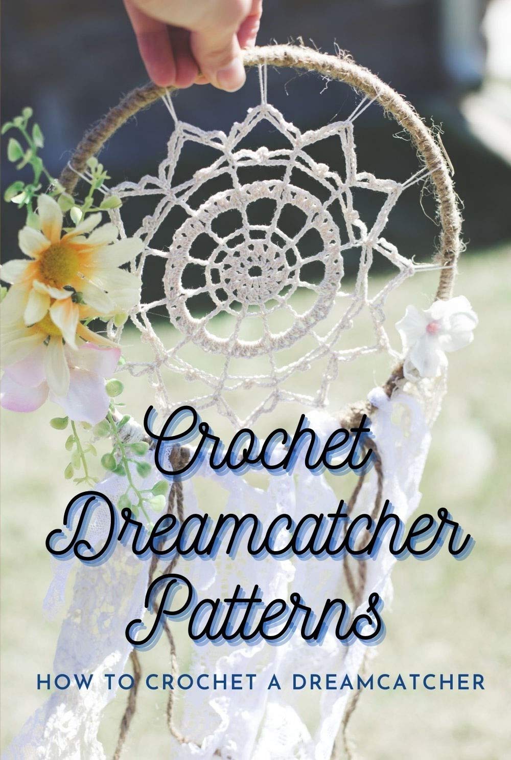 Crochet Dreamcatcher Patterns: How to Crochet a Dreamcatcher: Crochet ...