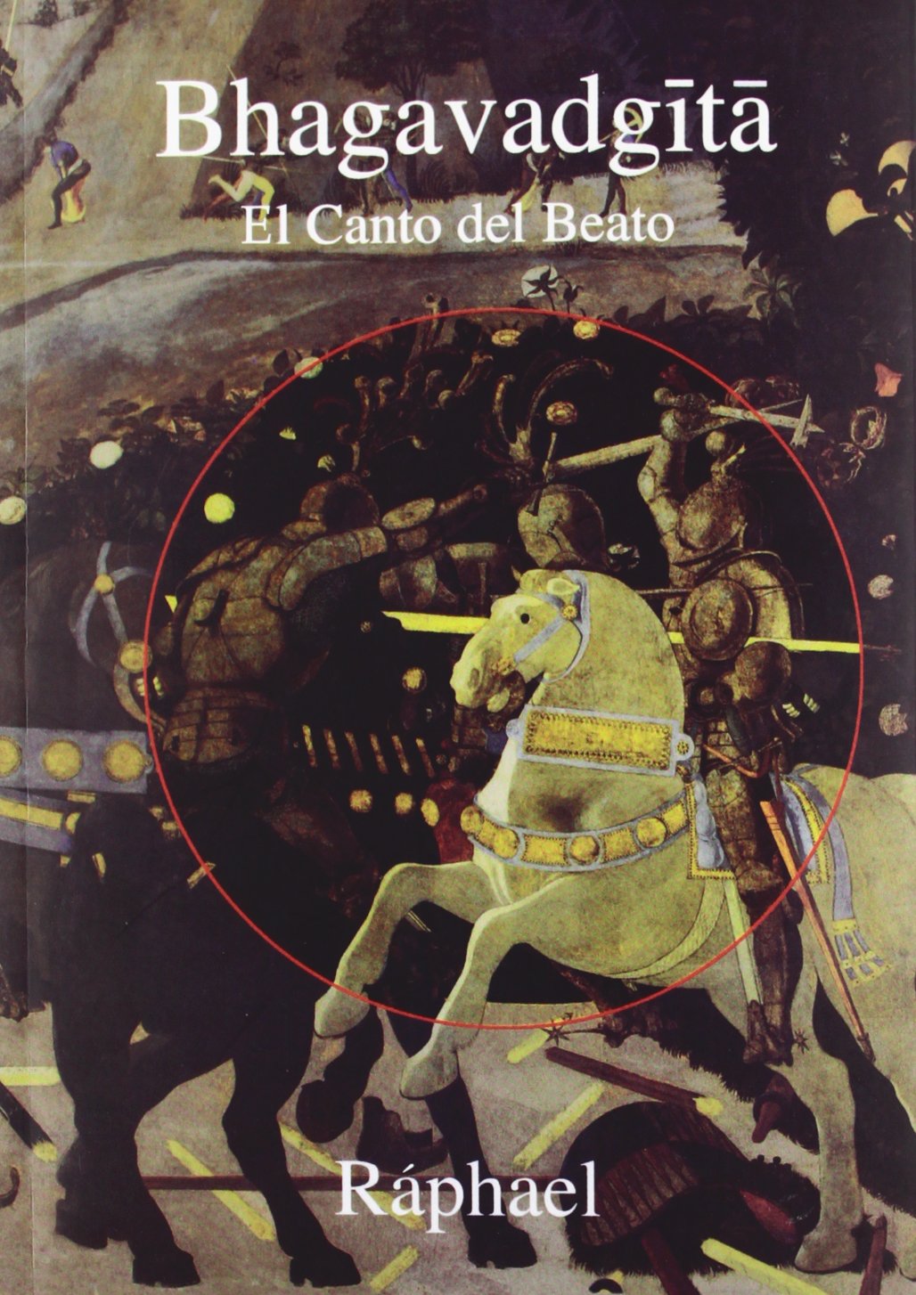 Bhagavadgita : el canto del beato by Raphael | Goodreads