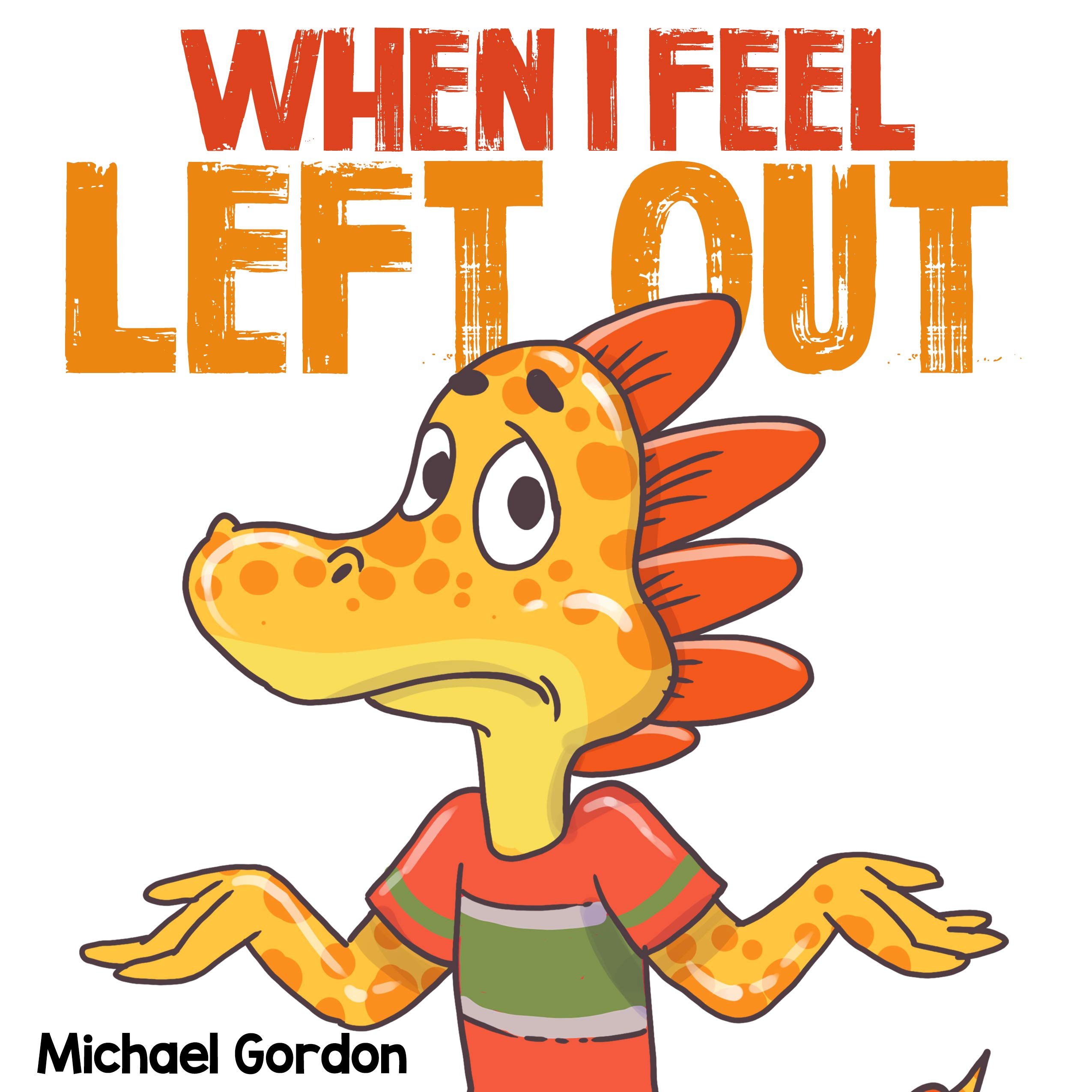 When I Feel Left Out: Children’s Book About Emotions And Feelings, Kids ...