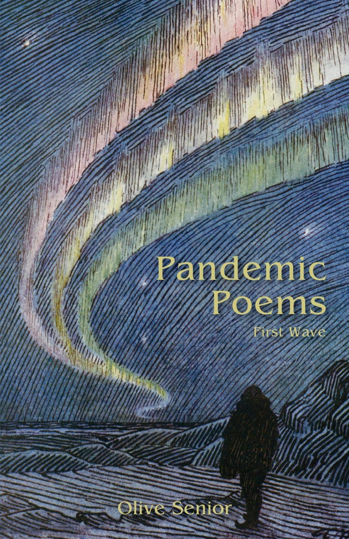 Pandemic Poems: First Wave by Olive Senior | Goodreads