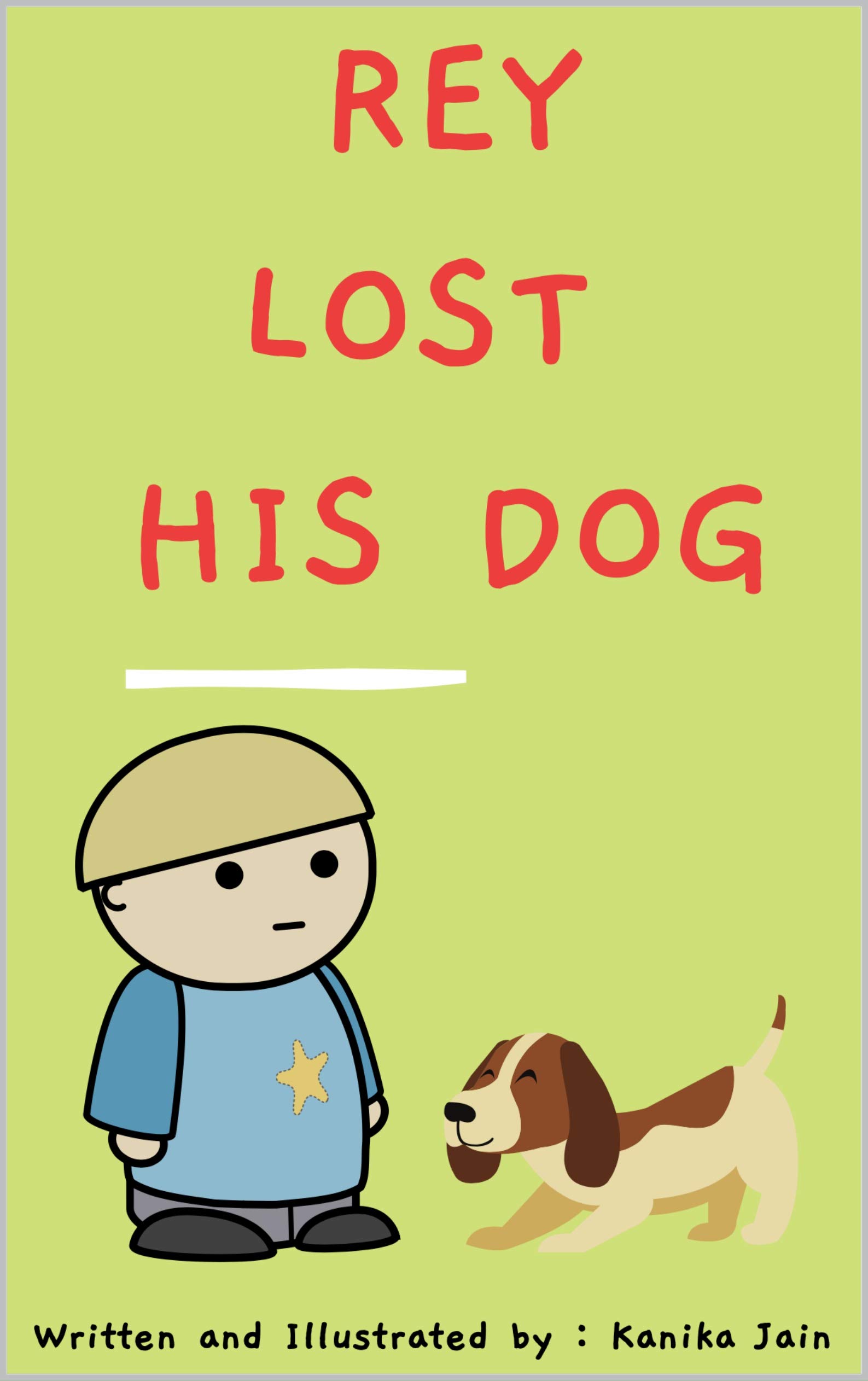 Rey lost his dog! (Rey's adventures) by Kanika Jain | Goodreads
