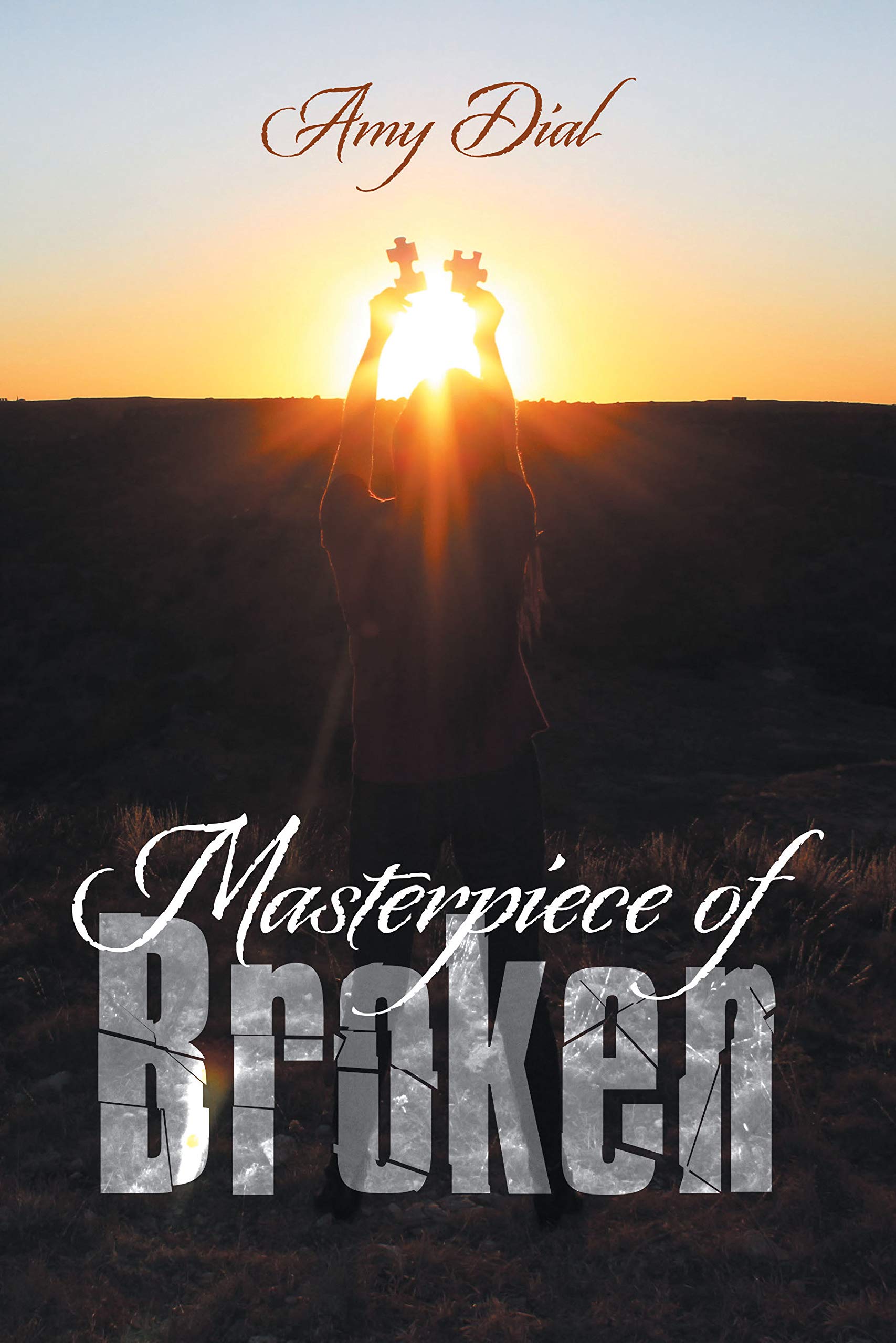 Masterpiece of Broken by Amy Dial | Goodreads