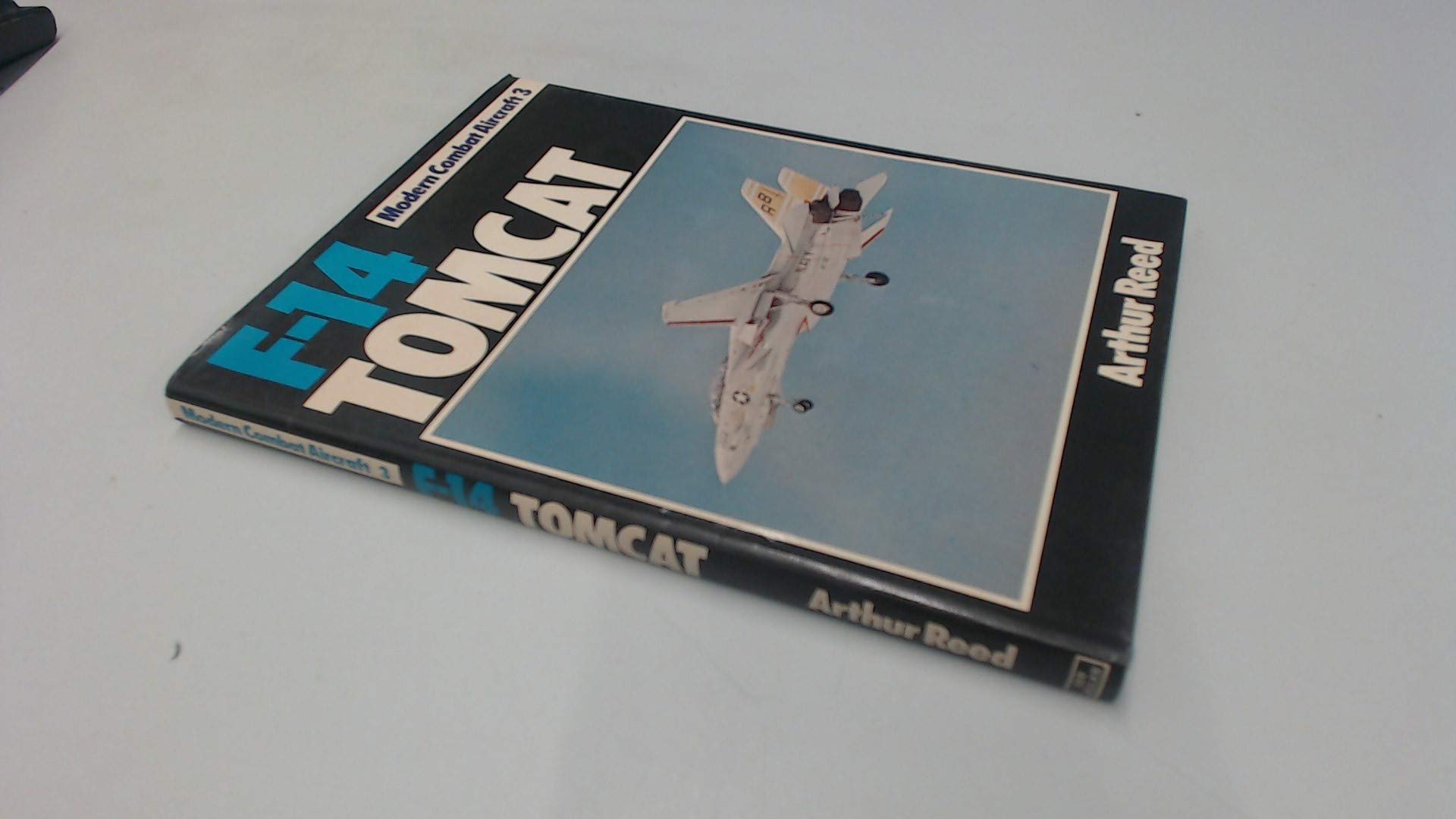 F-14 Tomcat (Modern Combat Aircraft, #3) by Arthur Reed | Goodreads