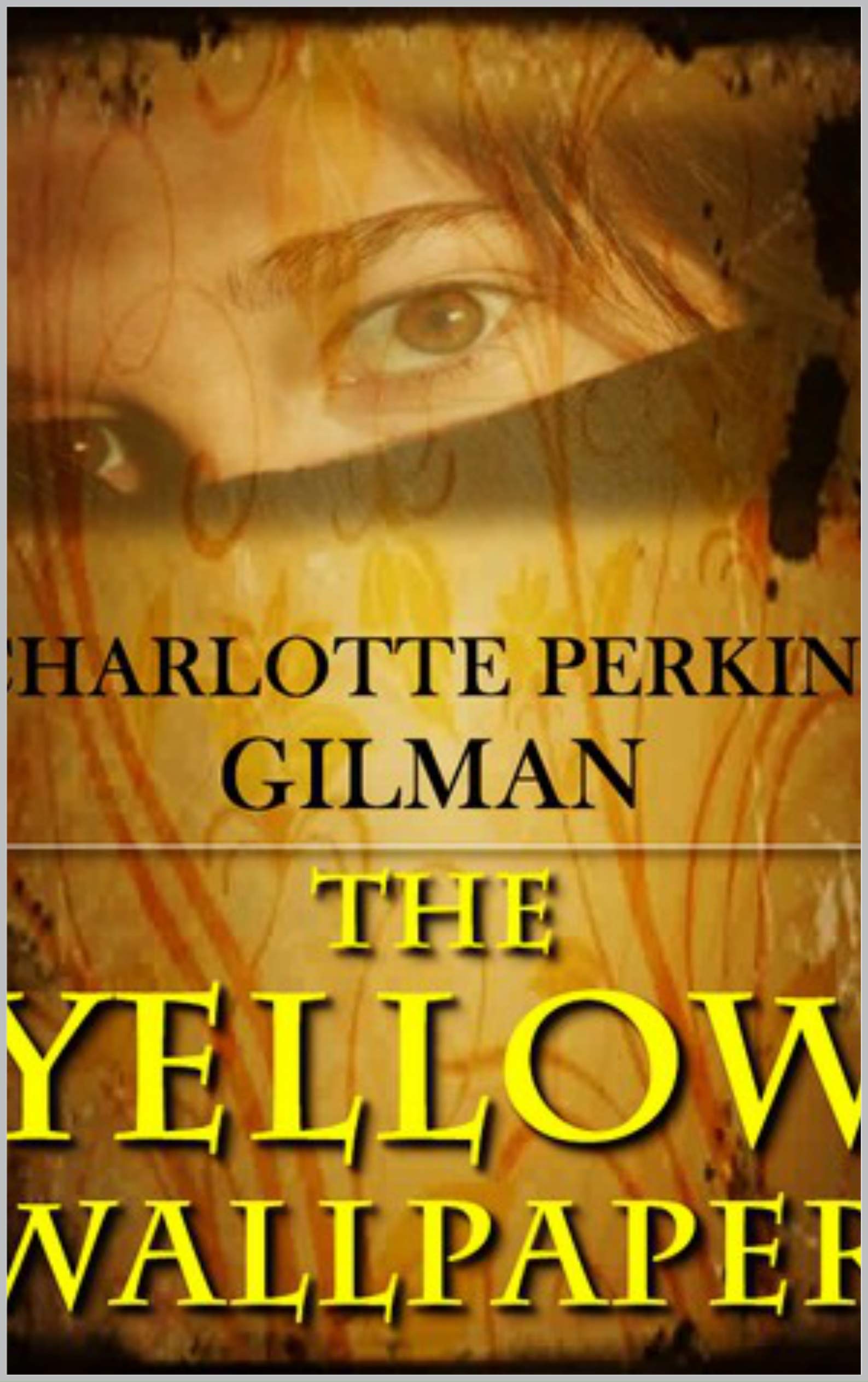 The Yellow Wallpaper by Charlotte Perkins Gilman | Goodreads