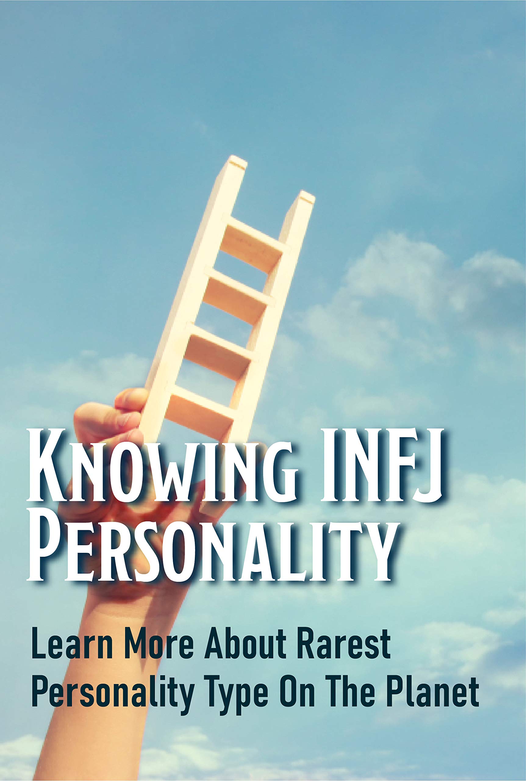 Knowing INFJ Personality: Learn More About Rarest Personality Type On ...