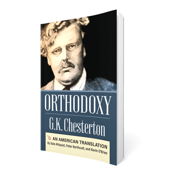 Orthodoxy: An American Translation by G.K. Chesterton | Goodreads