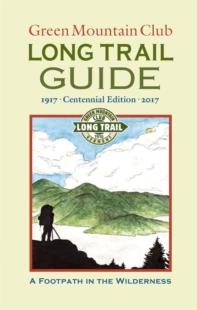 Long Trail Guide: A Footpath in the Wilderness by Green Mountain Club ...