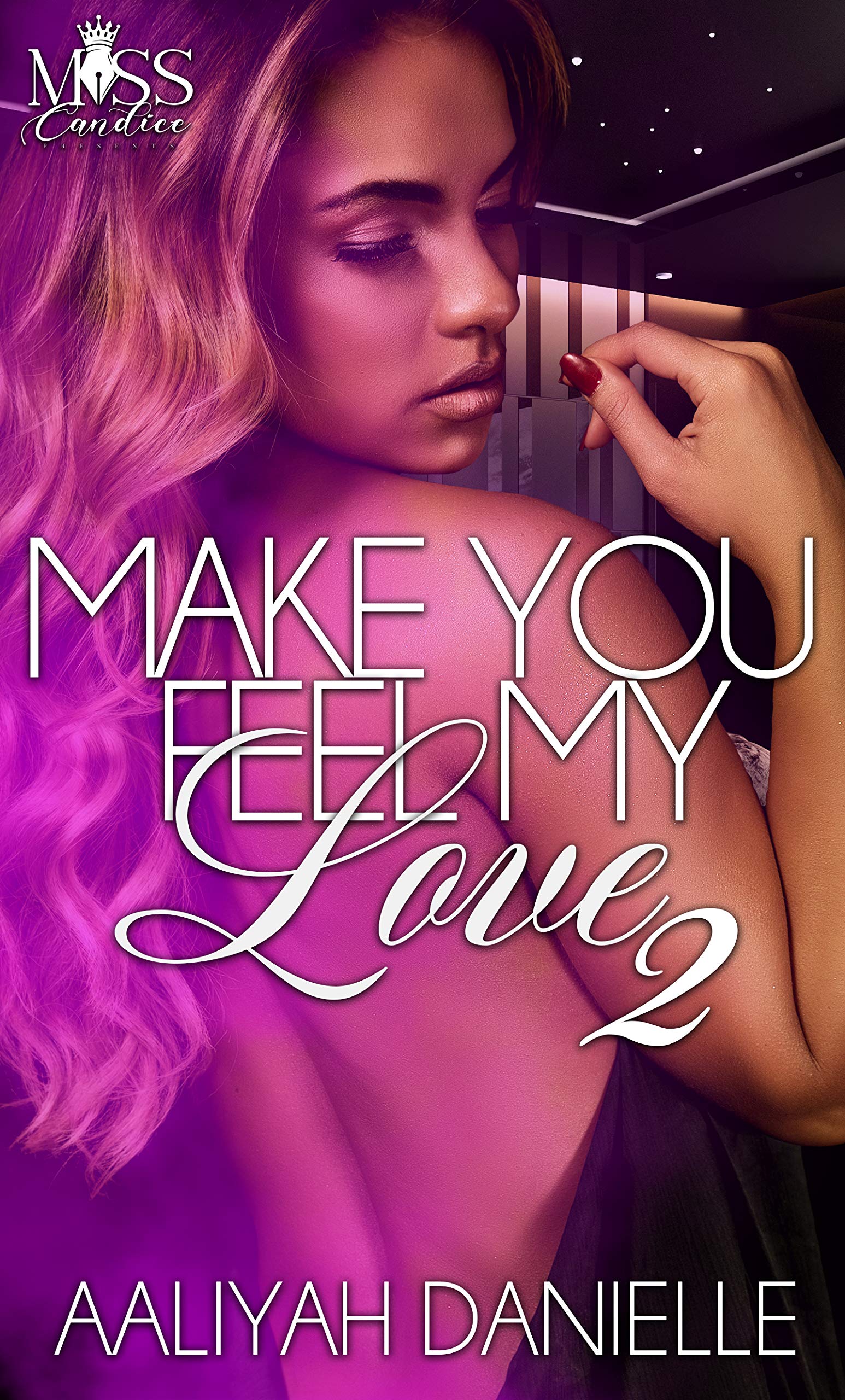 Make You Feel My Love 2 By Aaliyah Danielle Goodreads