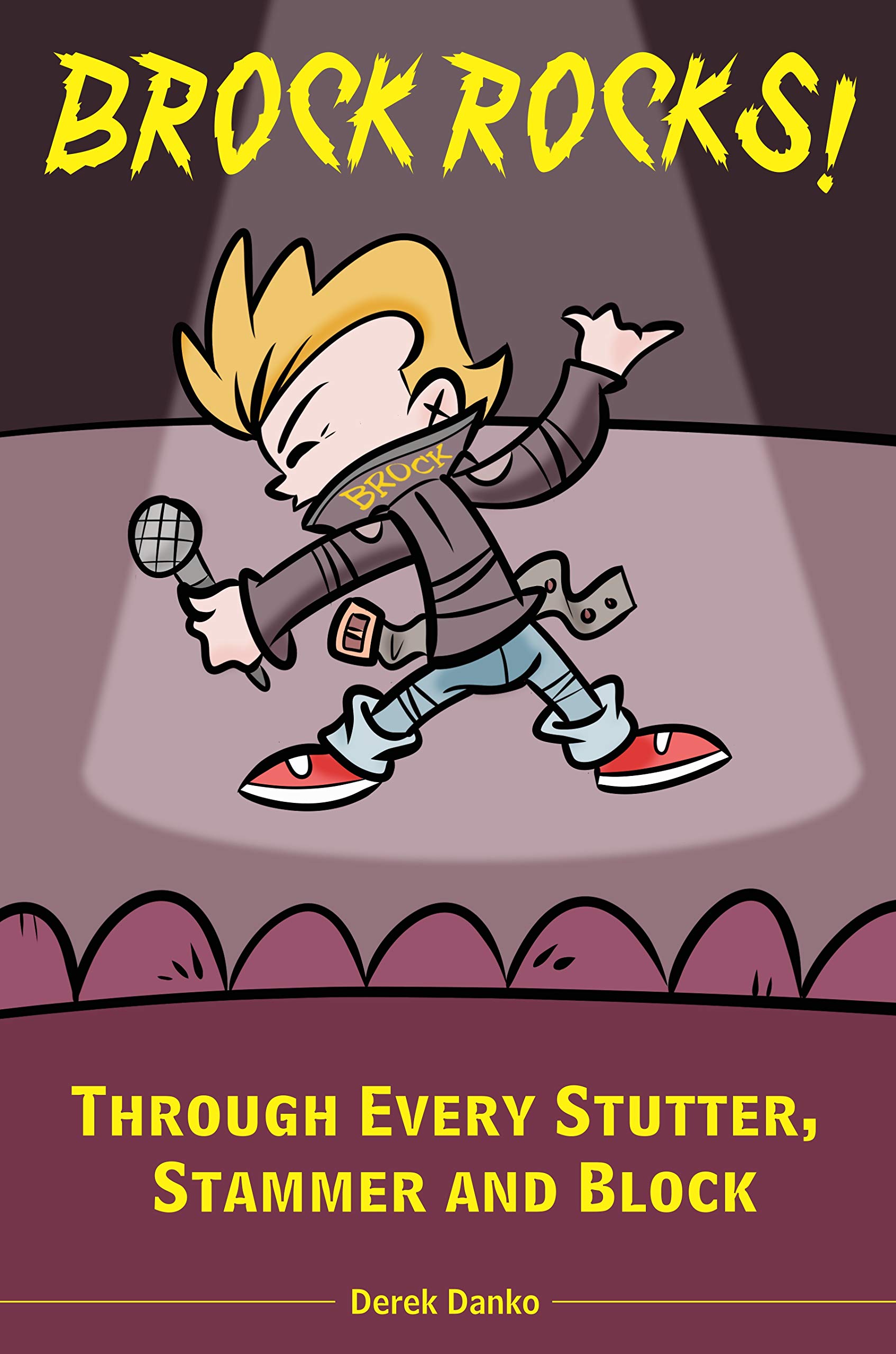 BROCK ROCKS!: Through Every Stutter, Stammer and Block by Derek Danko ...
