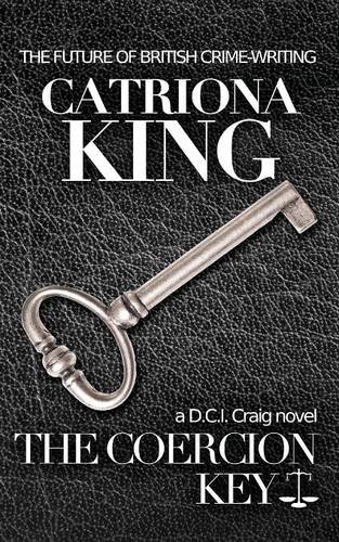 The Coercion Key (DCI Craig, #7) by Catriona King | Goodreads